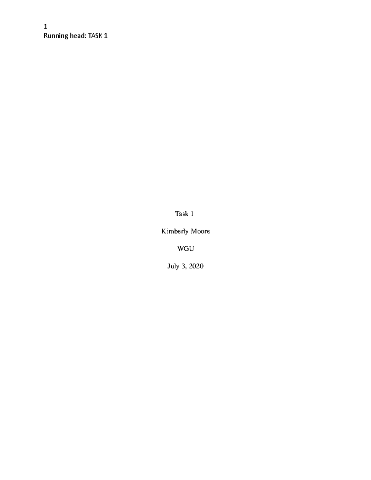 C489 task 1 - Grade: B+ - 1 Running head: TASK 1 Task 1 Kimberly Moore ...