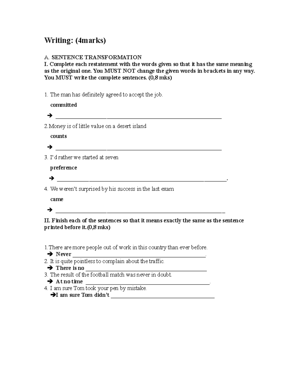 Transformation - Writing: (4marks) A. SENTENCE TRANSFORMATION I ...