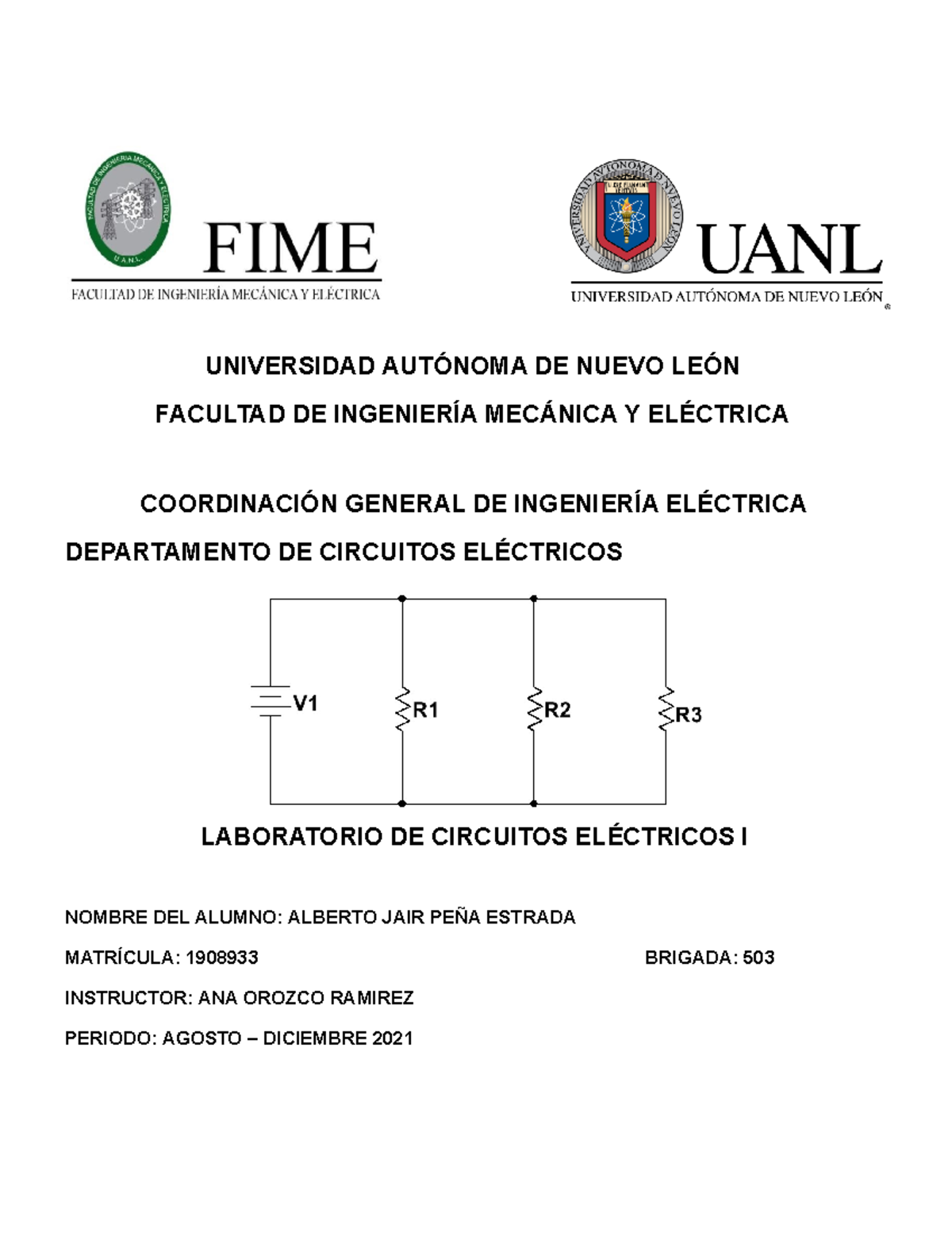 Práctica 3 LAboratorio de circuitos eléctricos 1 FIME - UNIVERSIDAD AUTÓNOMA DE NUEVO LEÓN ...