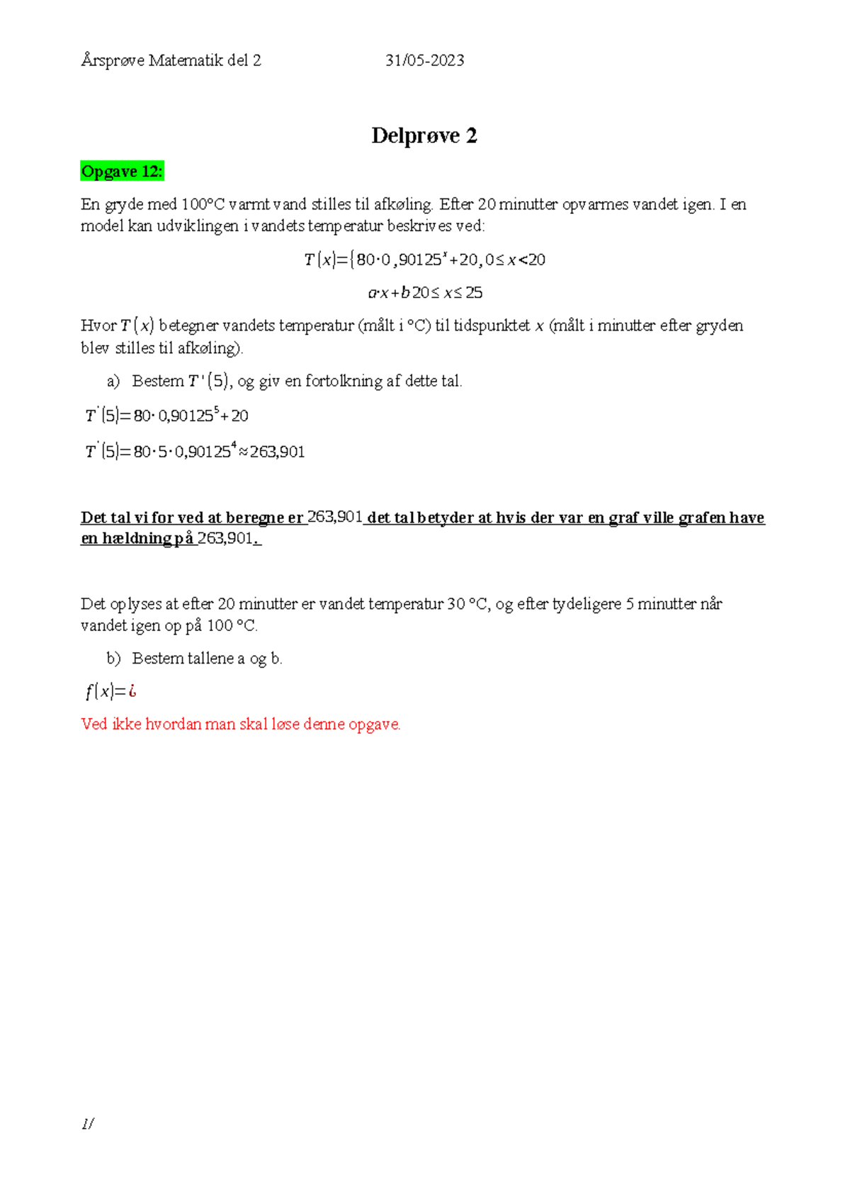 Årsprøve Matematik del 2 - Delprøve 2 Opgave 12: En gryde med 100°C varmt vand stilles til ...