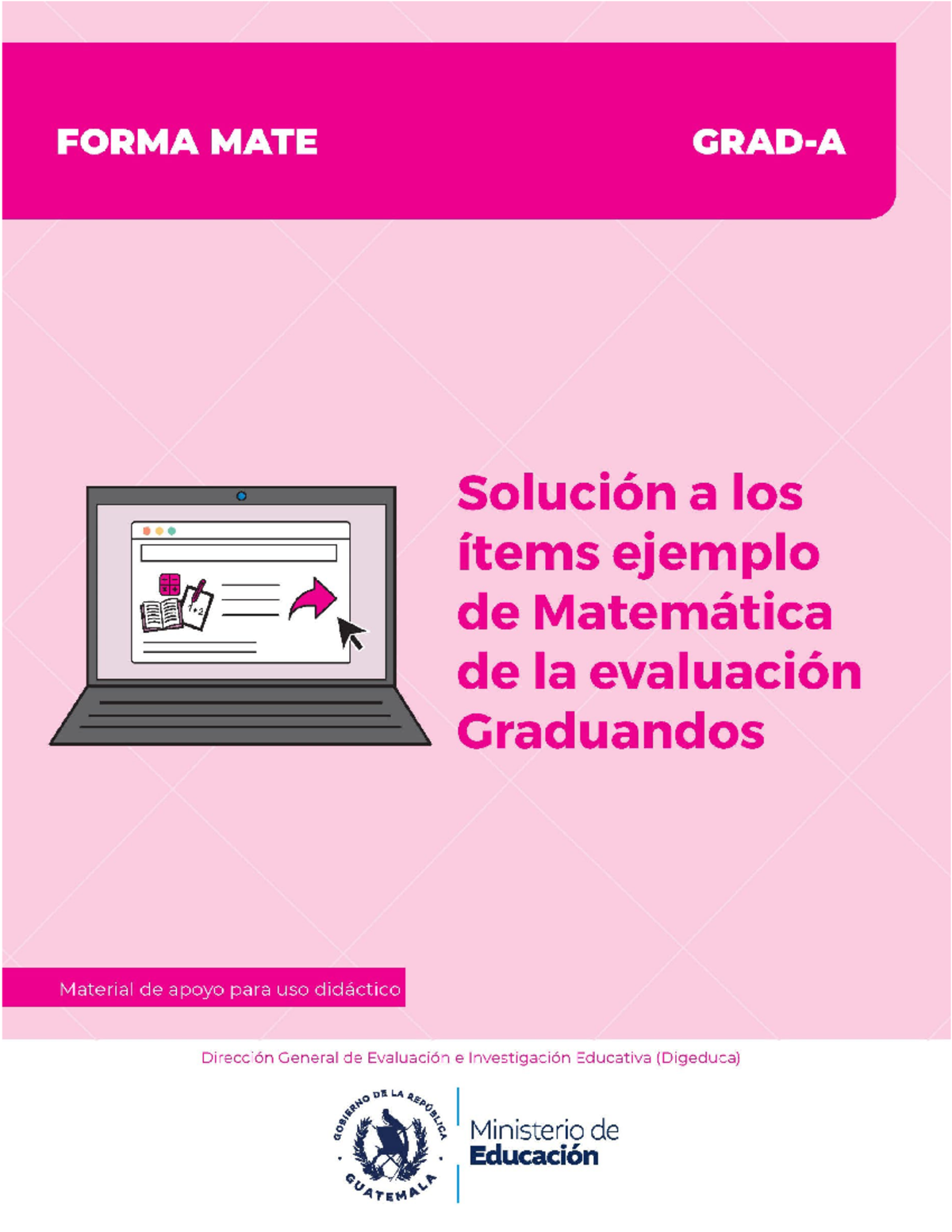 Solucion items Mate GRAD-A - GRAD-A Solución a los ítems ejemplo de Matemática de la evaluación ...