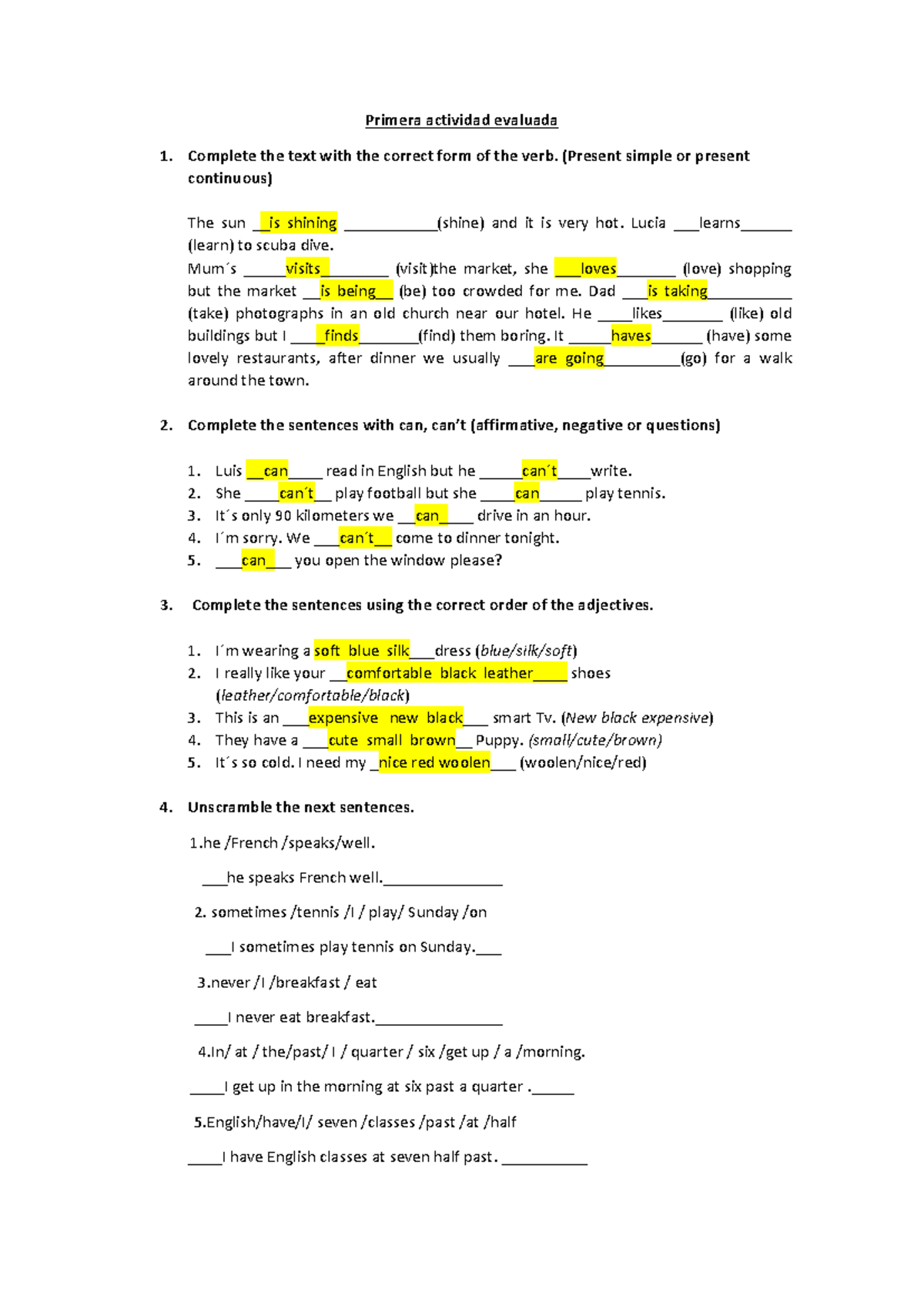 Práctica evaluada - Primera actividad evaluada Complete the text with the correct form of the ...