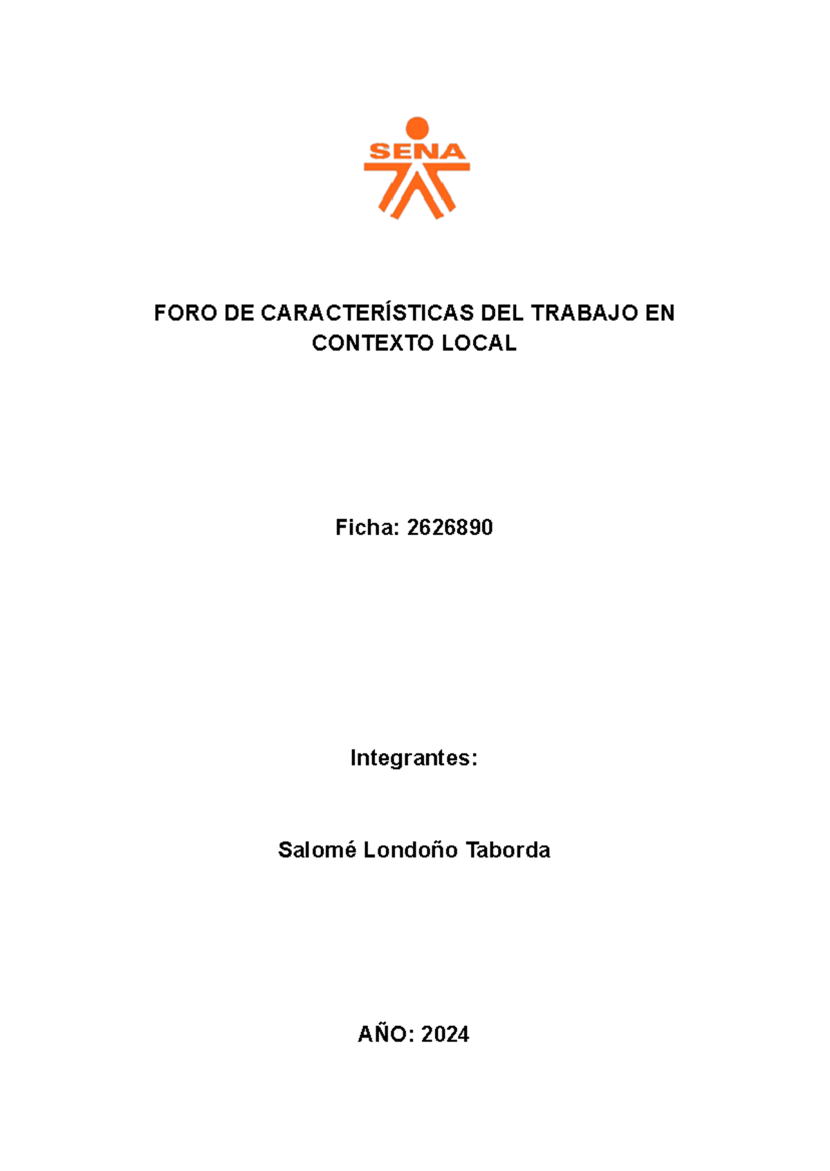FORO DE Características DEL Trabajo EN Contexto Local - FORO DE CARACTERÍSTICAS DEL TRABAJO EN ...
