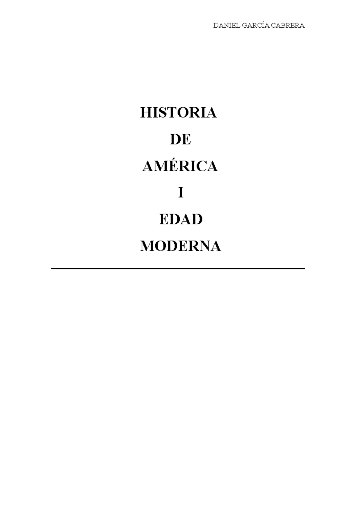 Historia DE AMEìRICA I EDAD Moderna apañada - DANIEL GARCÍA CABRERA ...