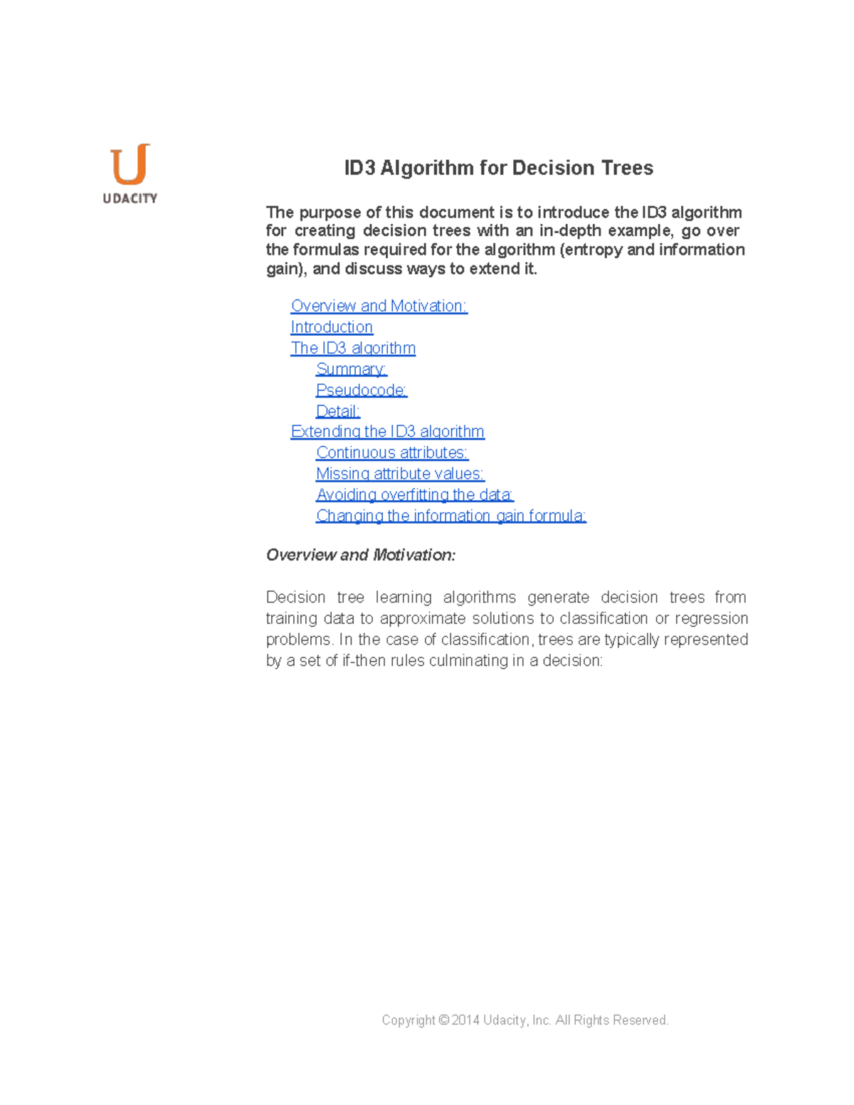 ID3 Algorithm for Decision Trees - Overview and Motivation: Introduction The ID3 algorithm ...