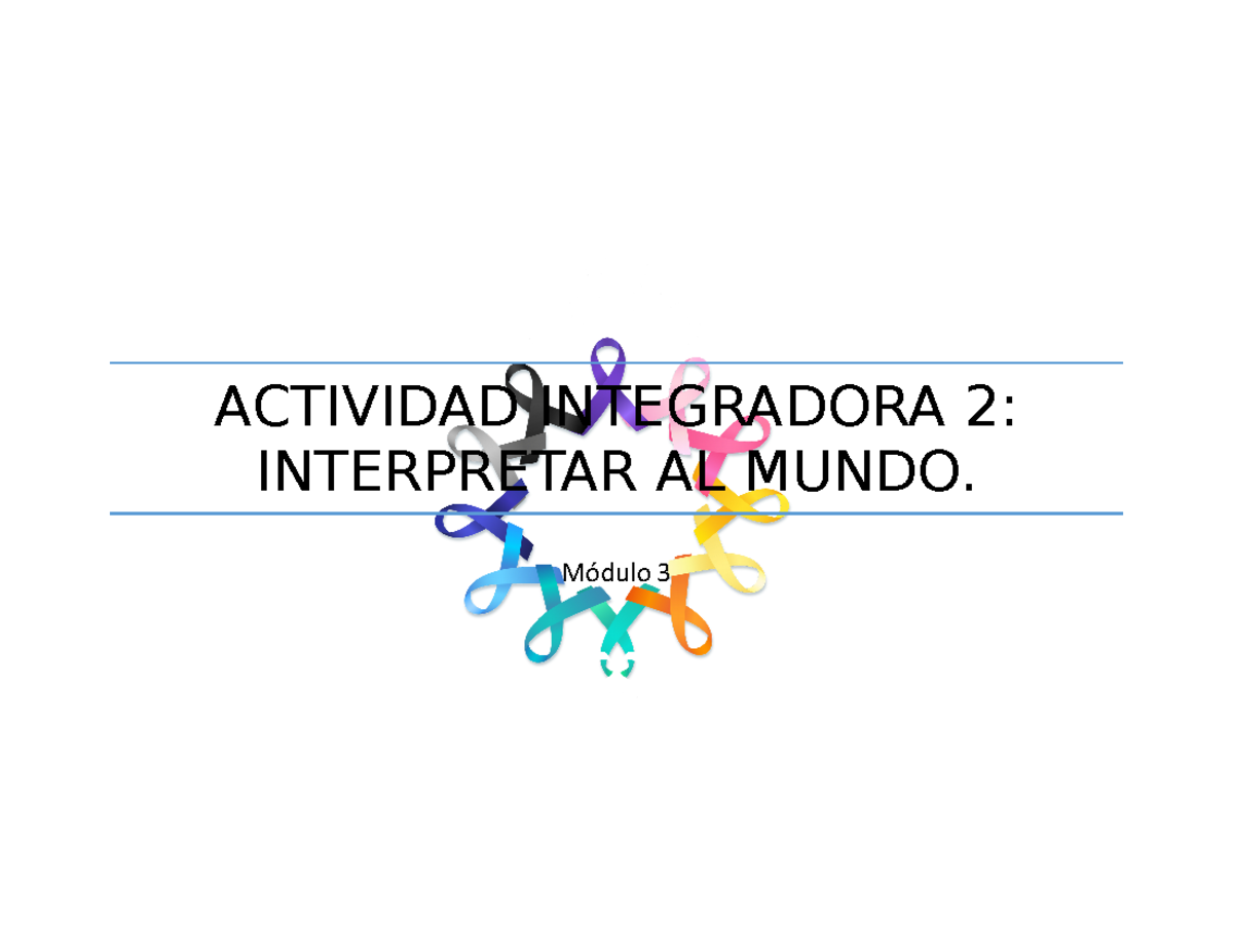 M03S1AI2 - Interpretar el mundo - ACTIVIDAD INTEGRADORA 2: INTERPRETAR ...