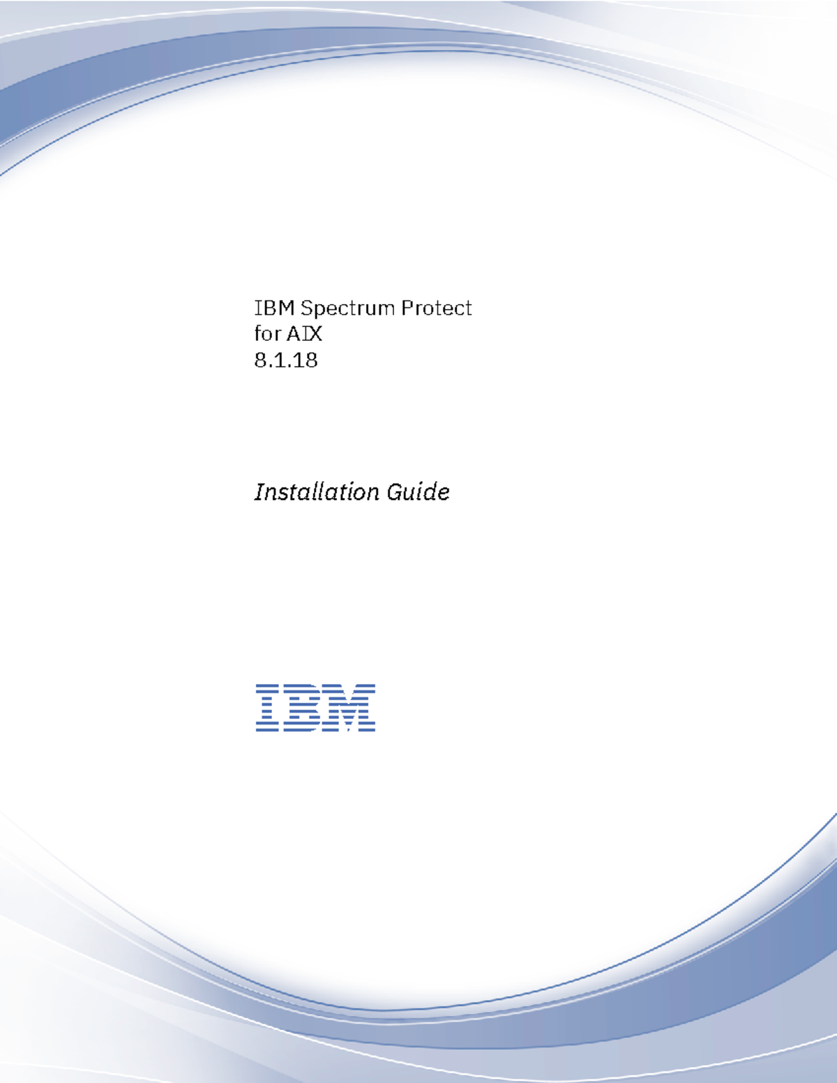 B srv install guide aix 8 1 18 - IBM Spectrum Protect for AIX ...