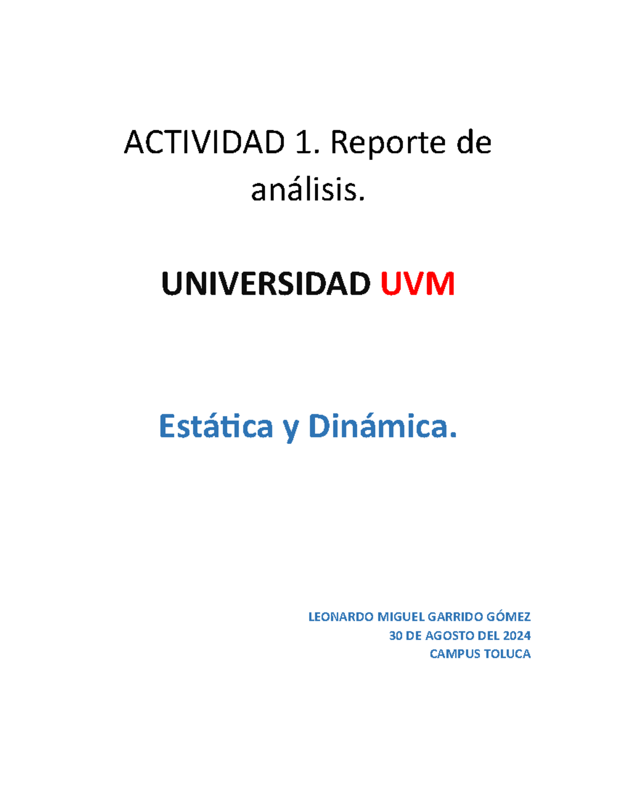 actividad 1, Estatica y Dinamica - ACTIVIDAD 1. Reporte de análisis. UNIVERSIDAD UVM Estática y ...