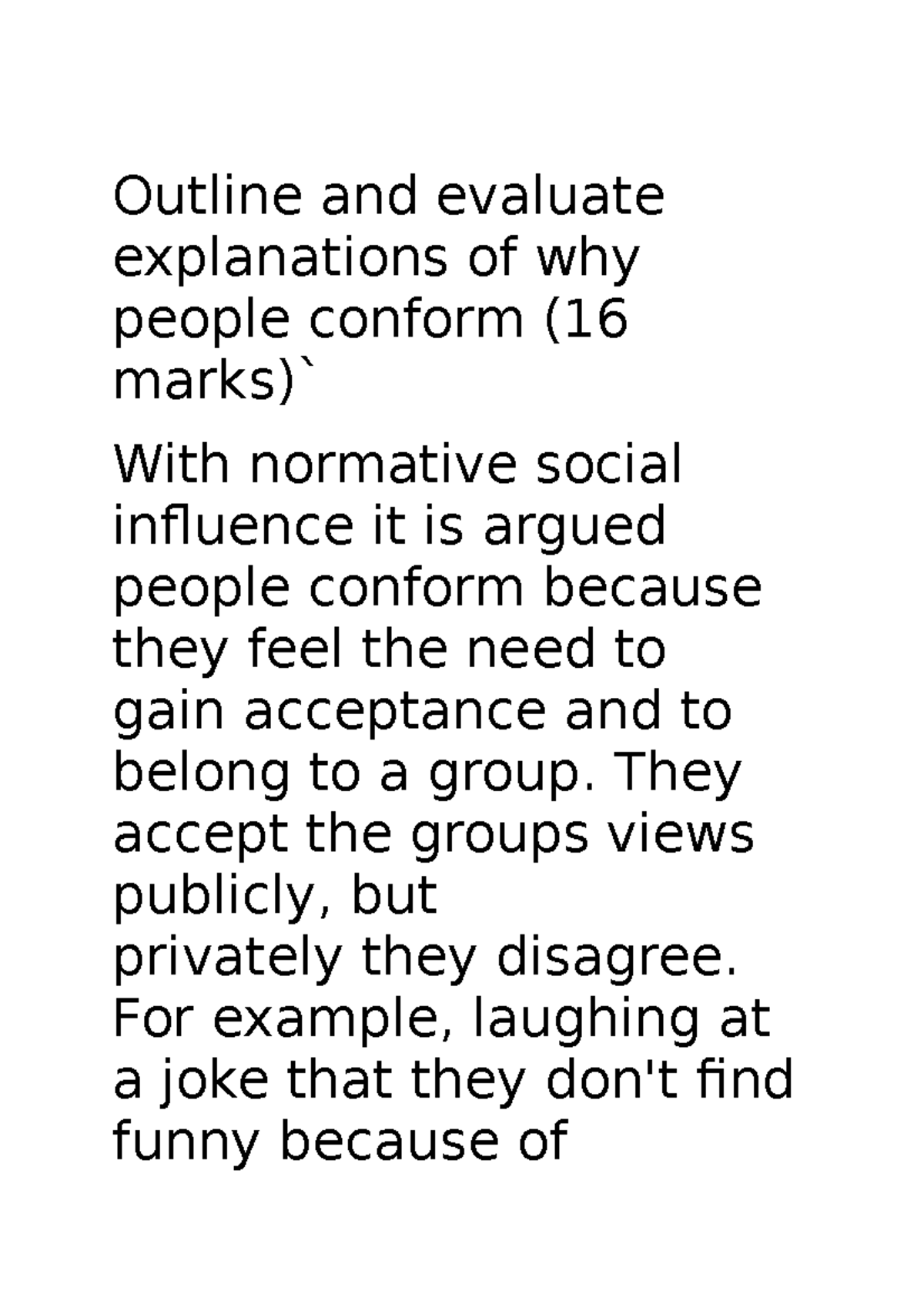 Outline and evaluate explanations of why people conform (16 marks ...