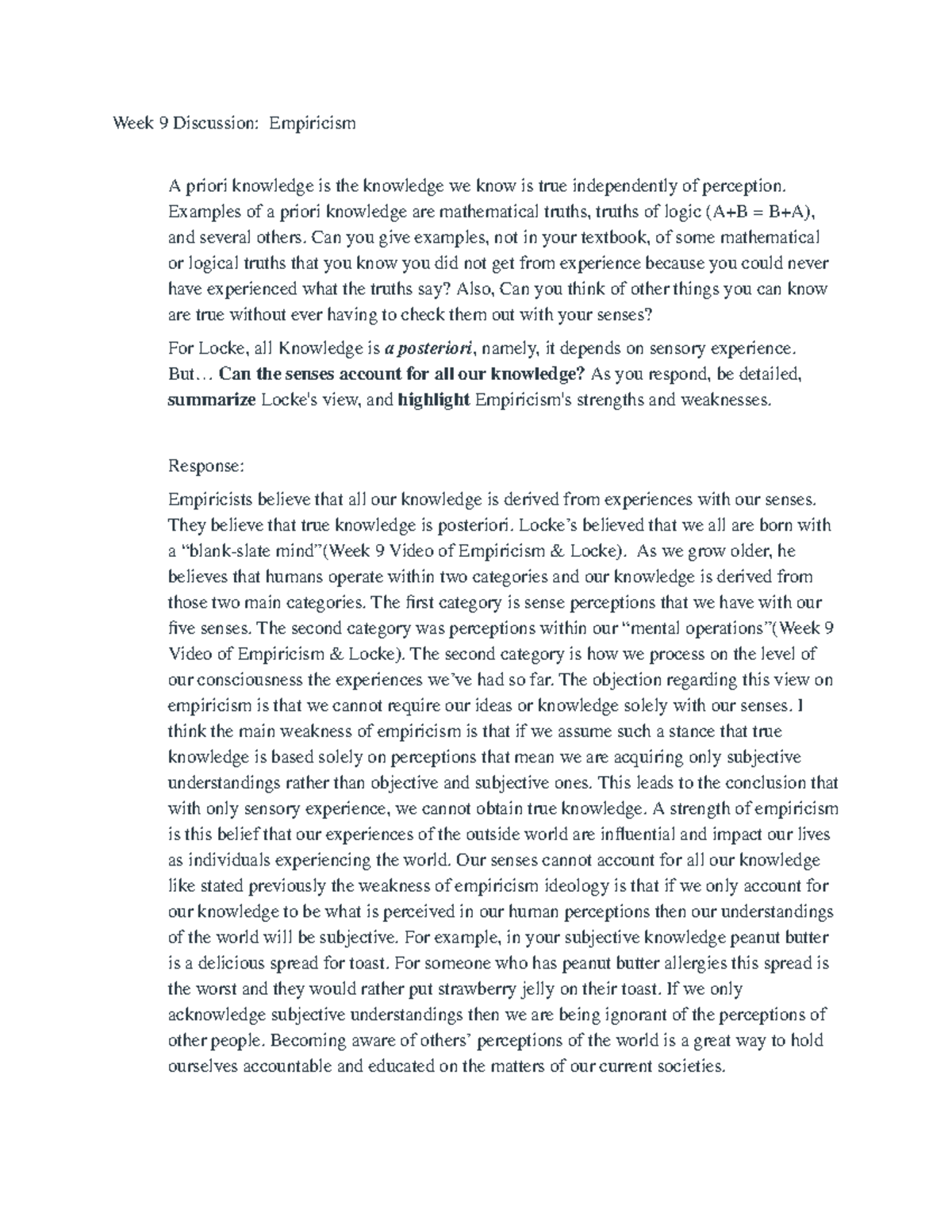 Week 9 Discussion Empricism - Week 9 Discussion: Empiricism A priori knowledge is the knowledge ...