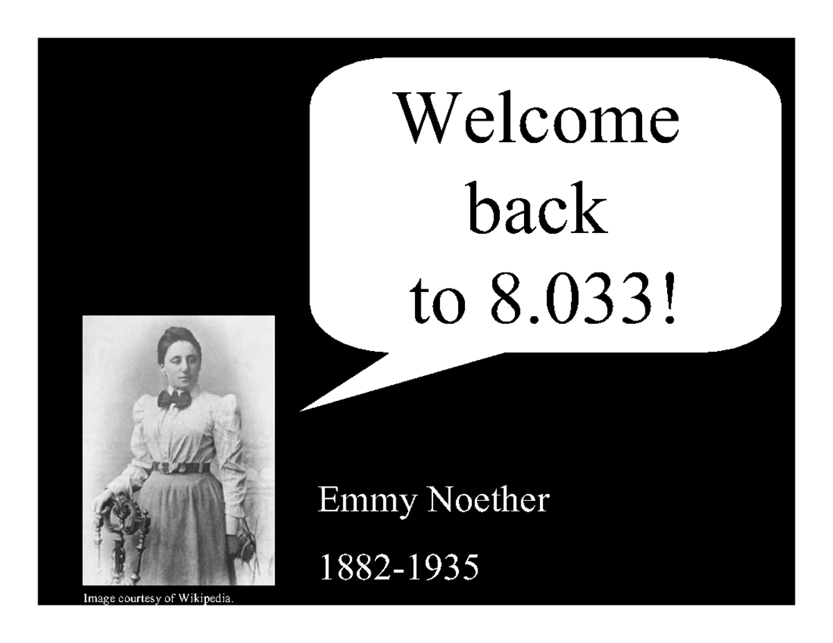 Lecture-2 symme-1 - Lecture-2 symme-1 - Welcome back to 8! Emmy Noether ...