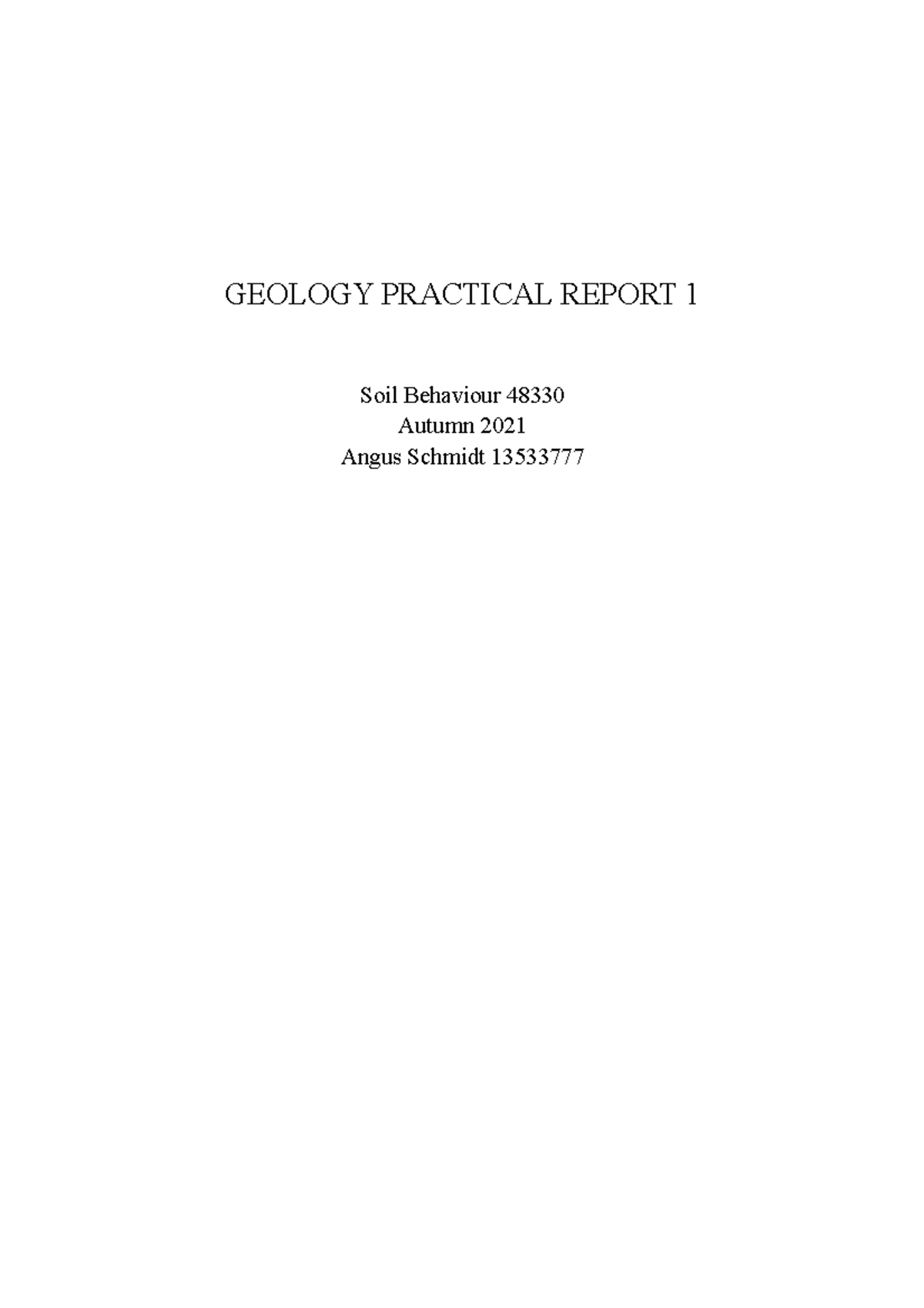 Geology Practical Report 1 - GEOLOGY PRACTICAL REPORT - Soil Behaviour ...