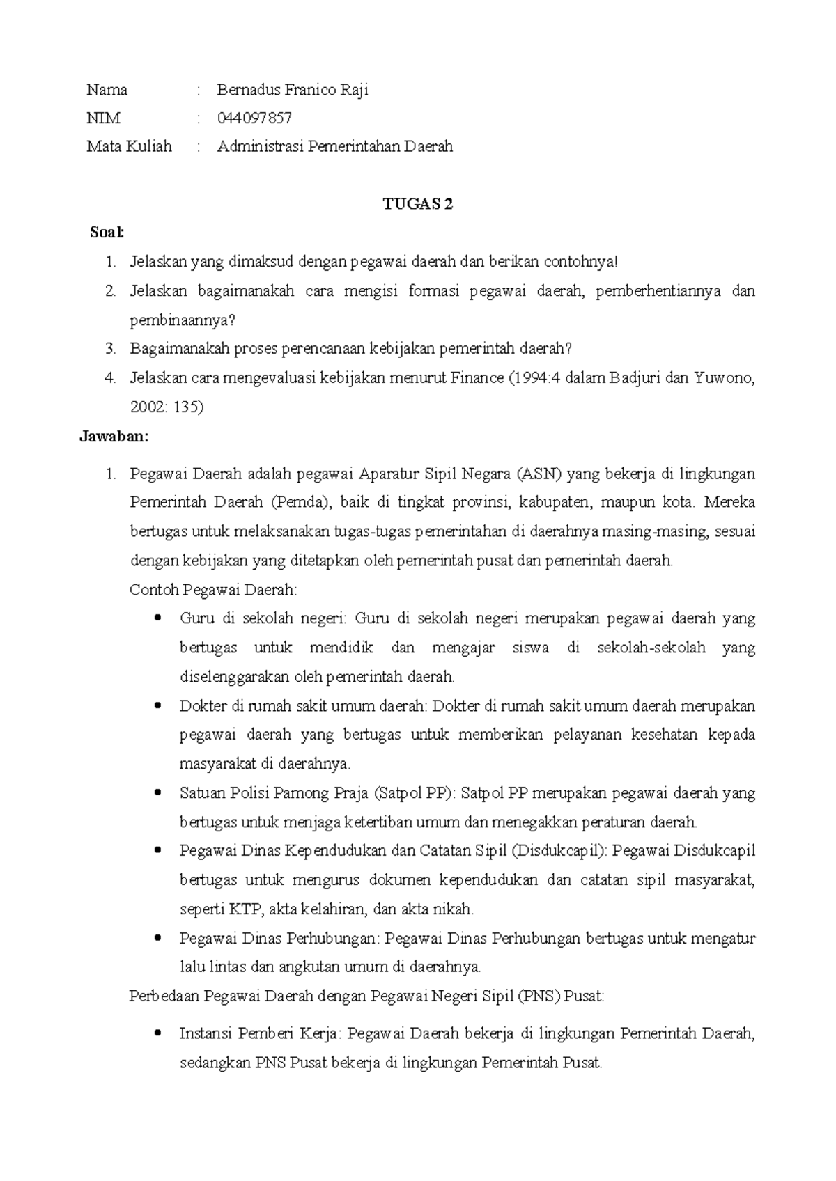 Tugas 2 Administrasi pemerintahan Daerah - Nama : Bernadus Franico Raji NIM : 044097857 Mata ...