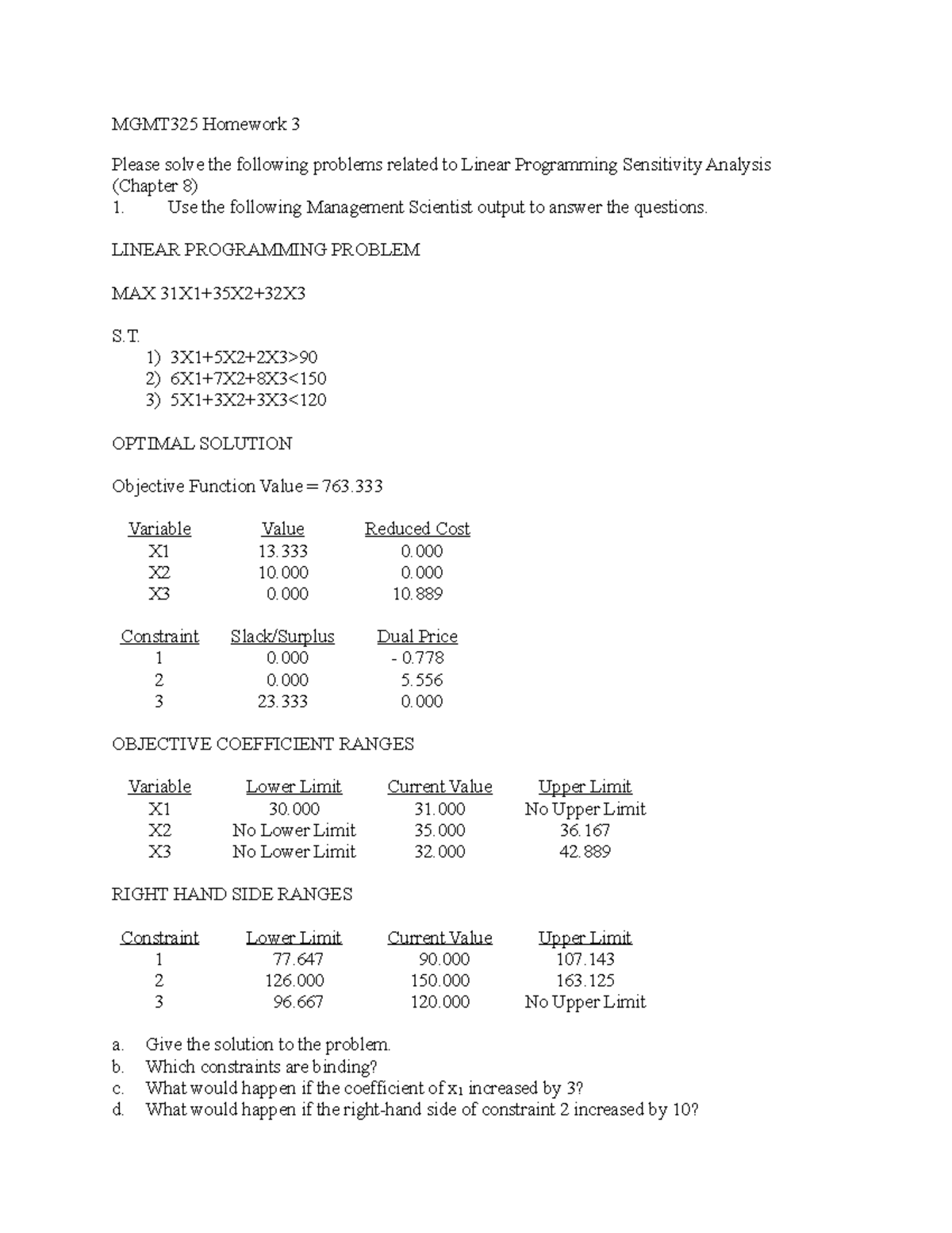 MGMT325 Homework 3 - LINEAR PROGRAMMING PROBLEM MAX 31X1+35X2+32X S. 1 ...