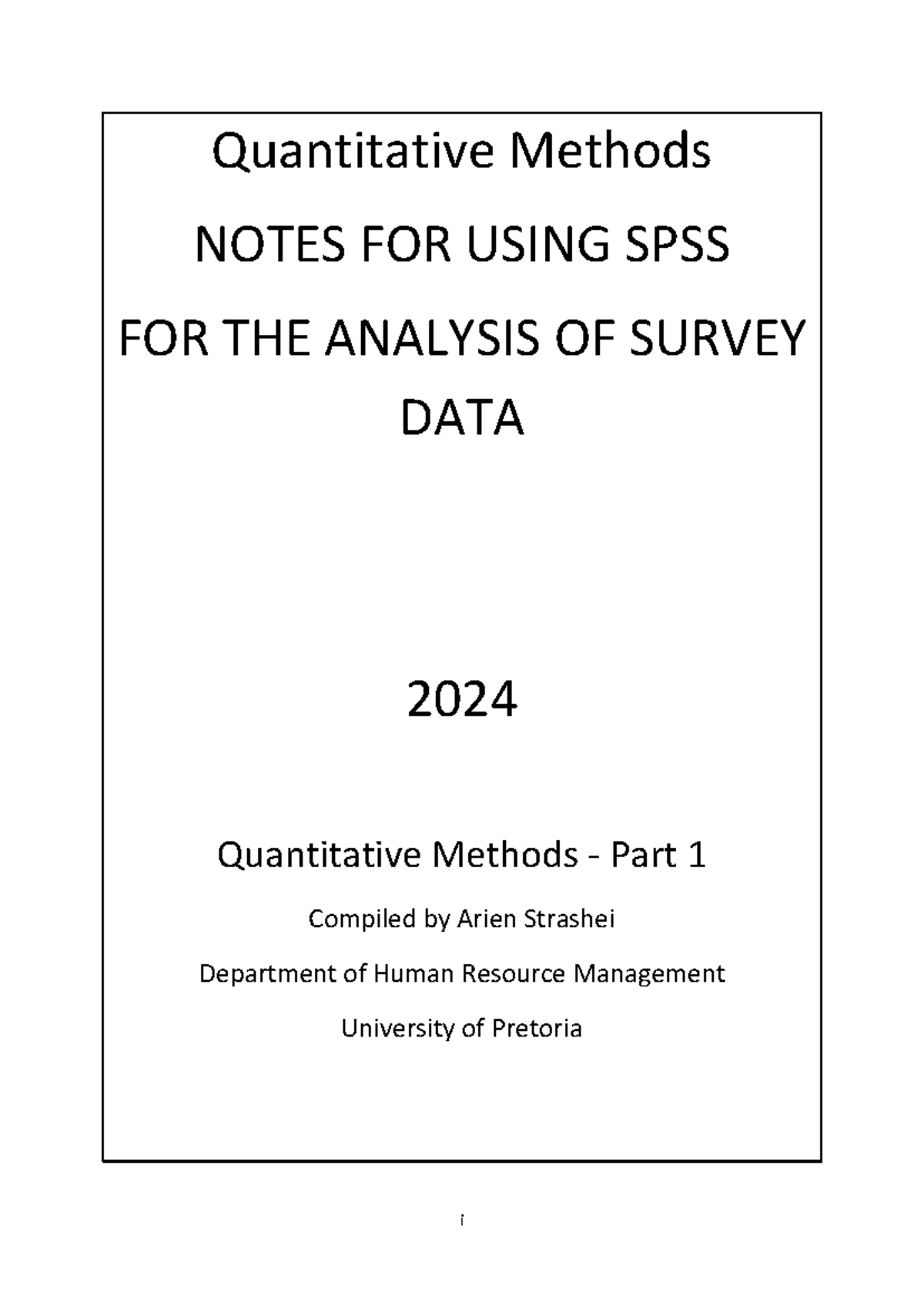 SPSS Notes 2024 - i Quantitative Methods NOTES FOR USING SPSS FOR THE ...