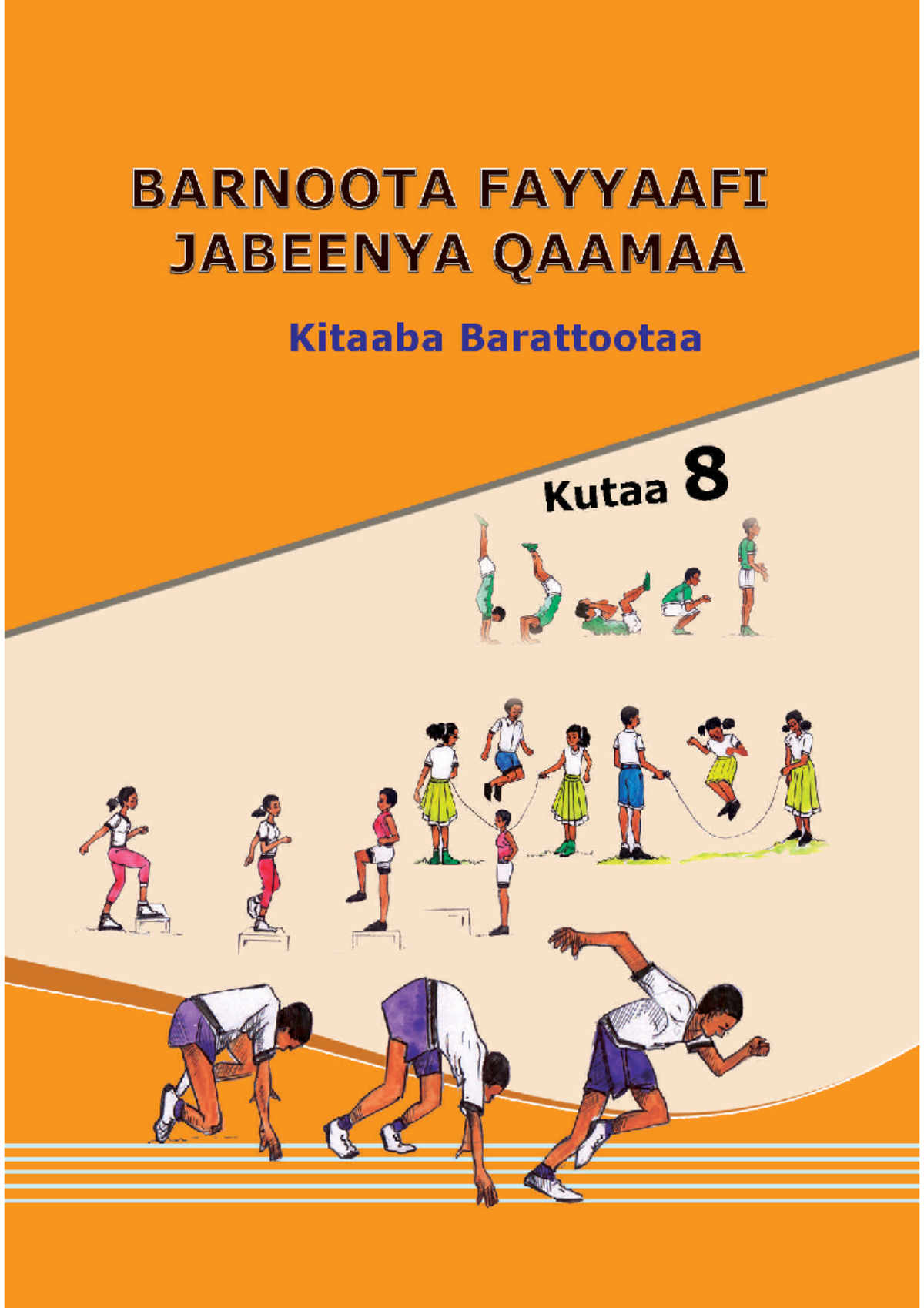 FJQ Kutaa-8 - note - Kitaaba Barattootaa Kutaa 8 i BARNOOTA FAYYAAFI ...
