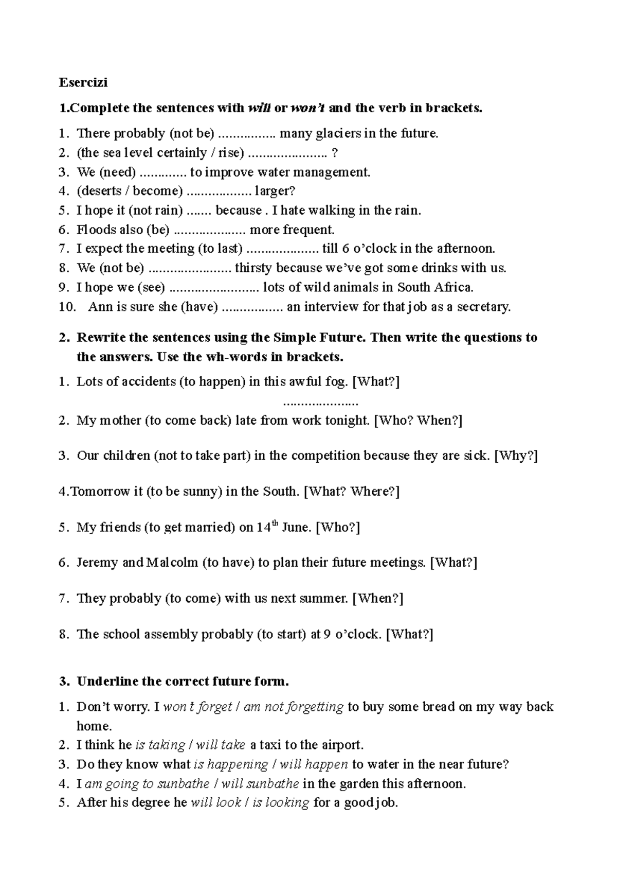 Esercitazioni sui Futuri - Esercizi 1 the sentences with will or won’t ...