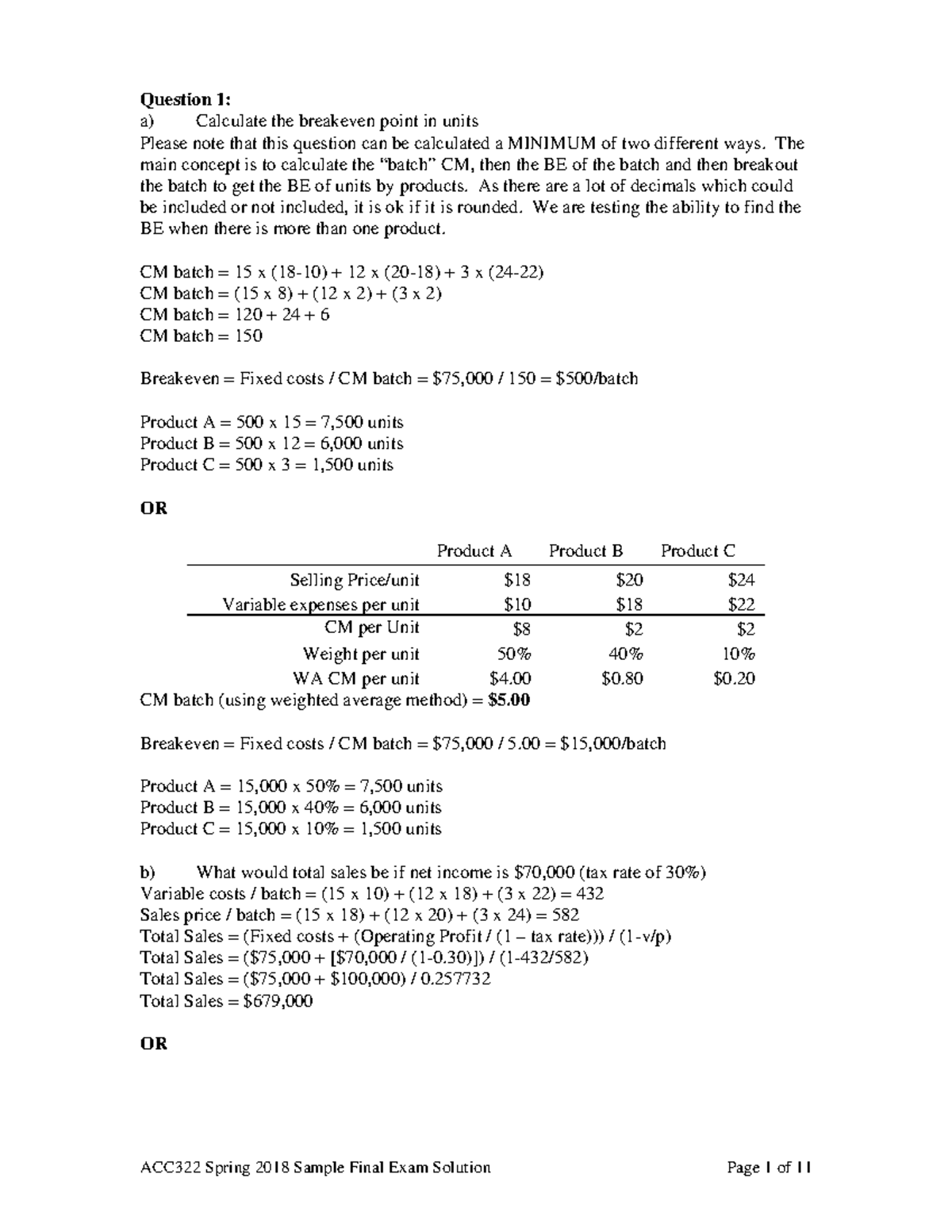 Acctg 322 Spring 2018 Sample Final solution - Question 1: a) Calculate the breakeven point in ...