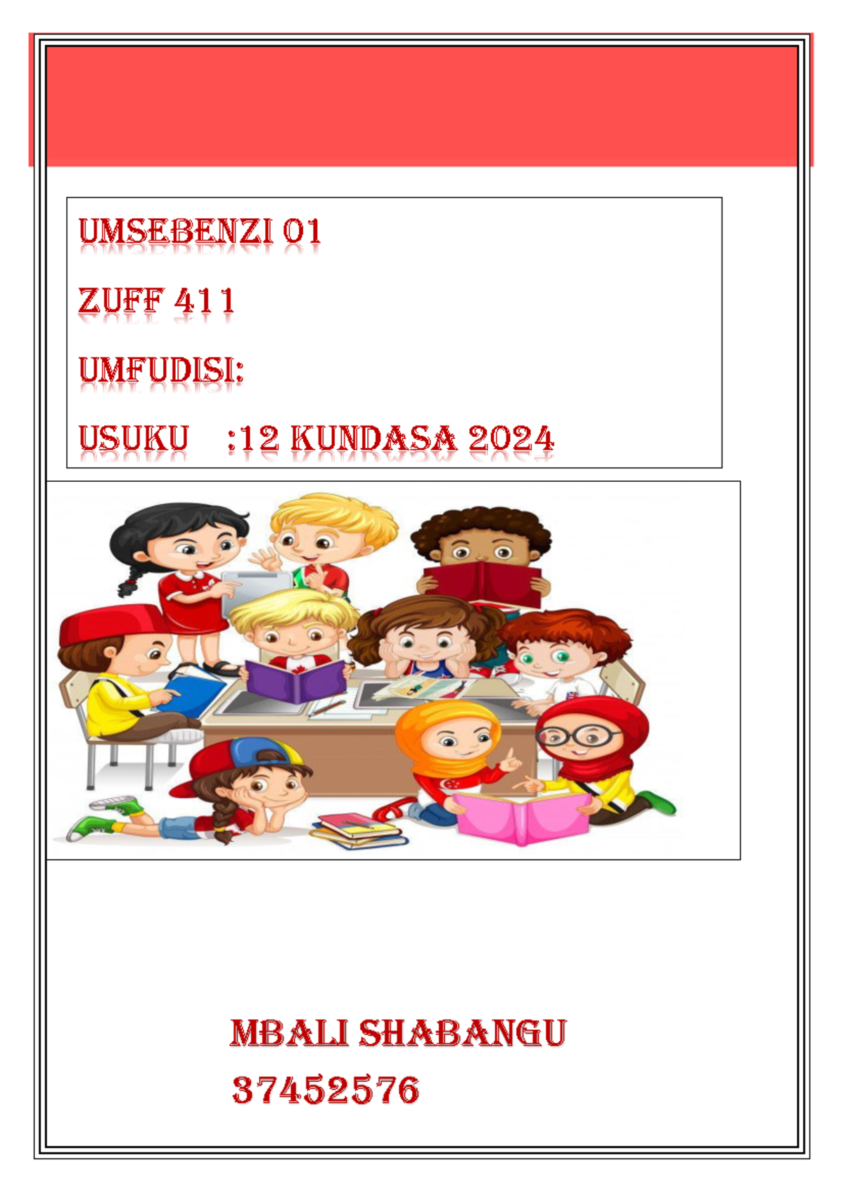 Zuff 411 umsebenzi 01 - mbali Shabangu 37452576 Umsebenzi 0 1 zUff 411 UmfUdisi: UsUkU :12 ...