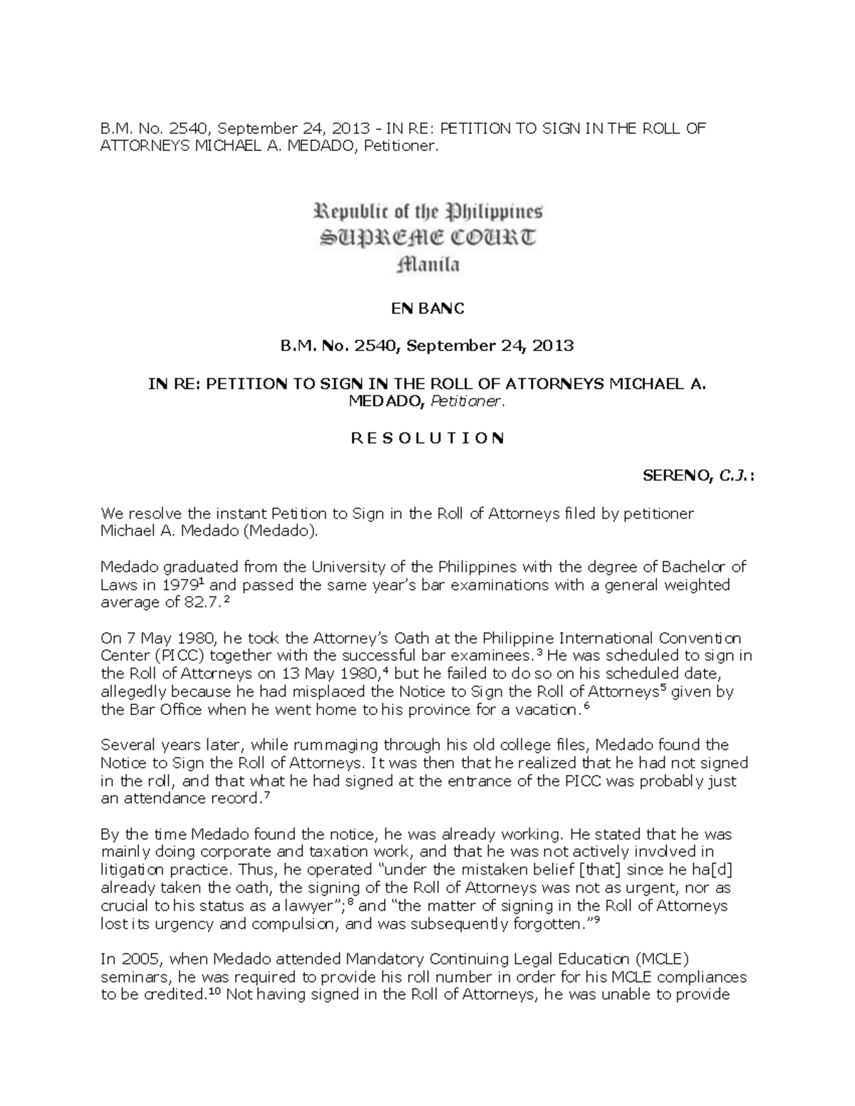 Petition TO SIGN IN THE ROLL OF Attorneys Michael A. Medado, Petitioner ...