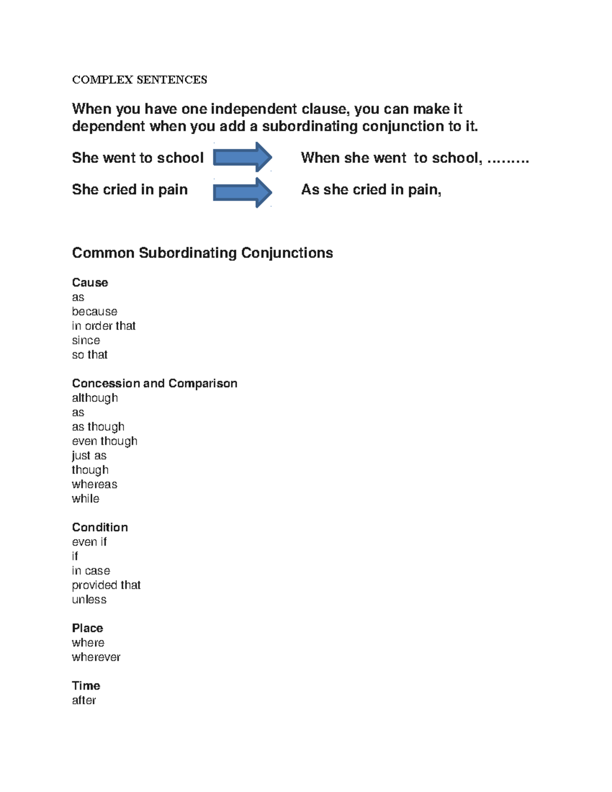 Complex Sentences - COMPLEX SENTENCES When you have one independent ...