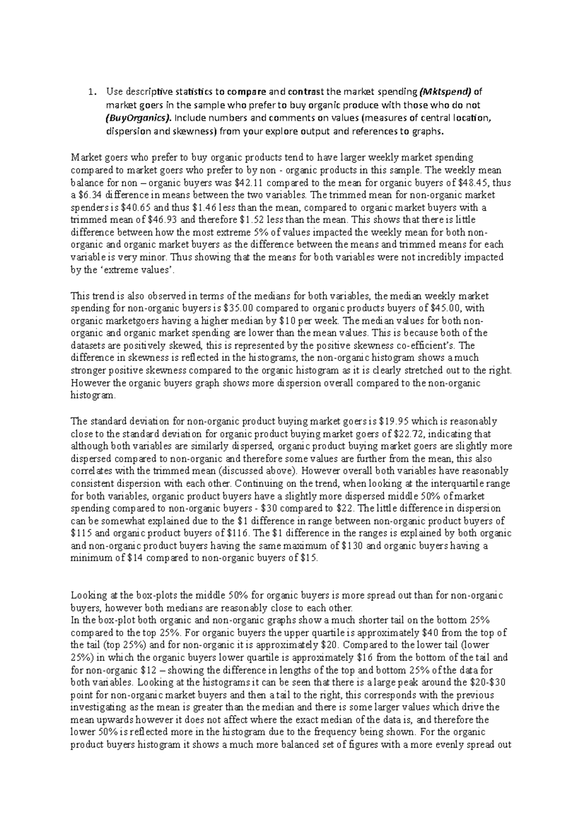 BSNS112 Assignment 1 - Use descriptive statistics to compare and contras t the market spending ...