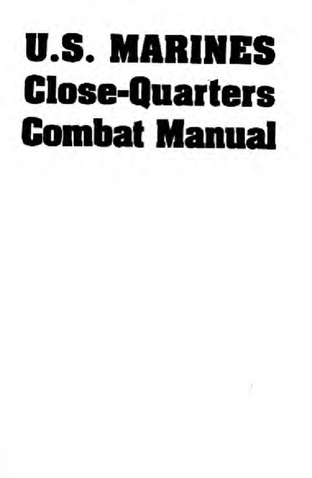 US-Marines-Close-Quarters-Combat-Manual-FMFM-07 text - U. MARINES Close ...