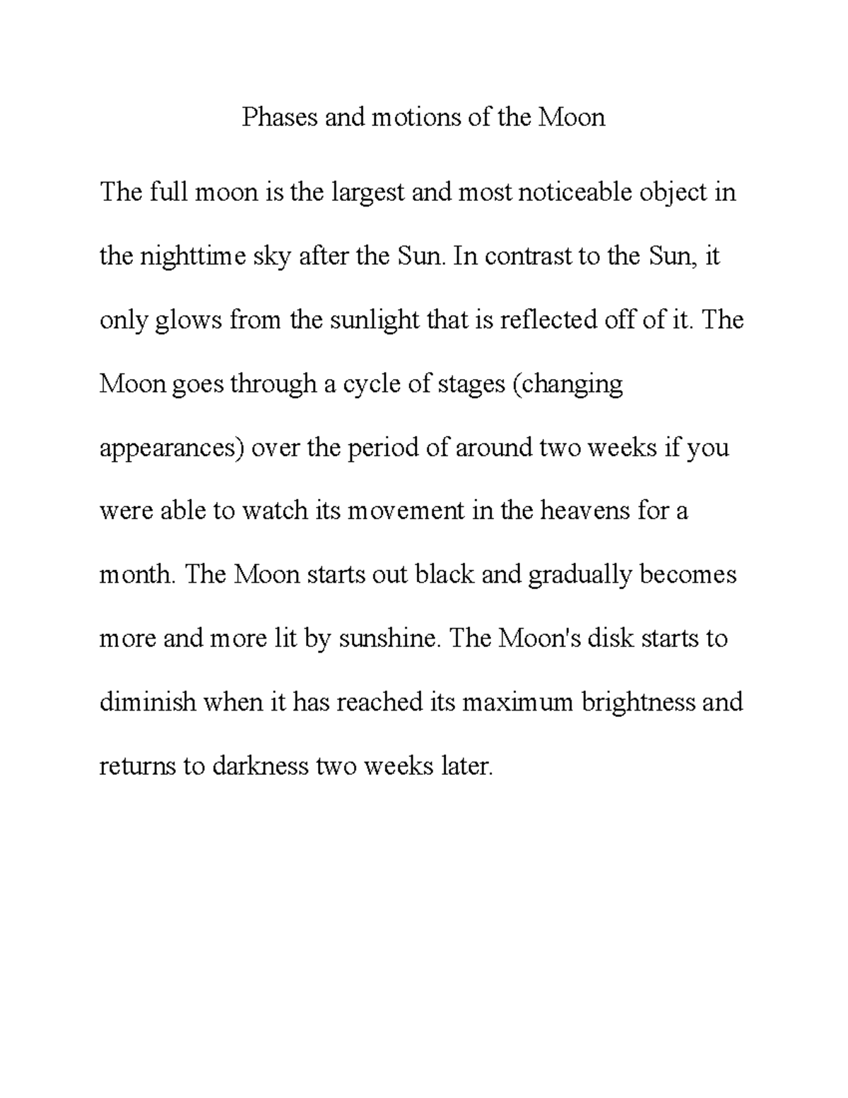 Phases and motions of the Moon - In contrast to the Sun, it only glows ...