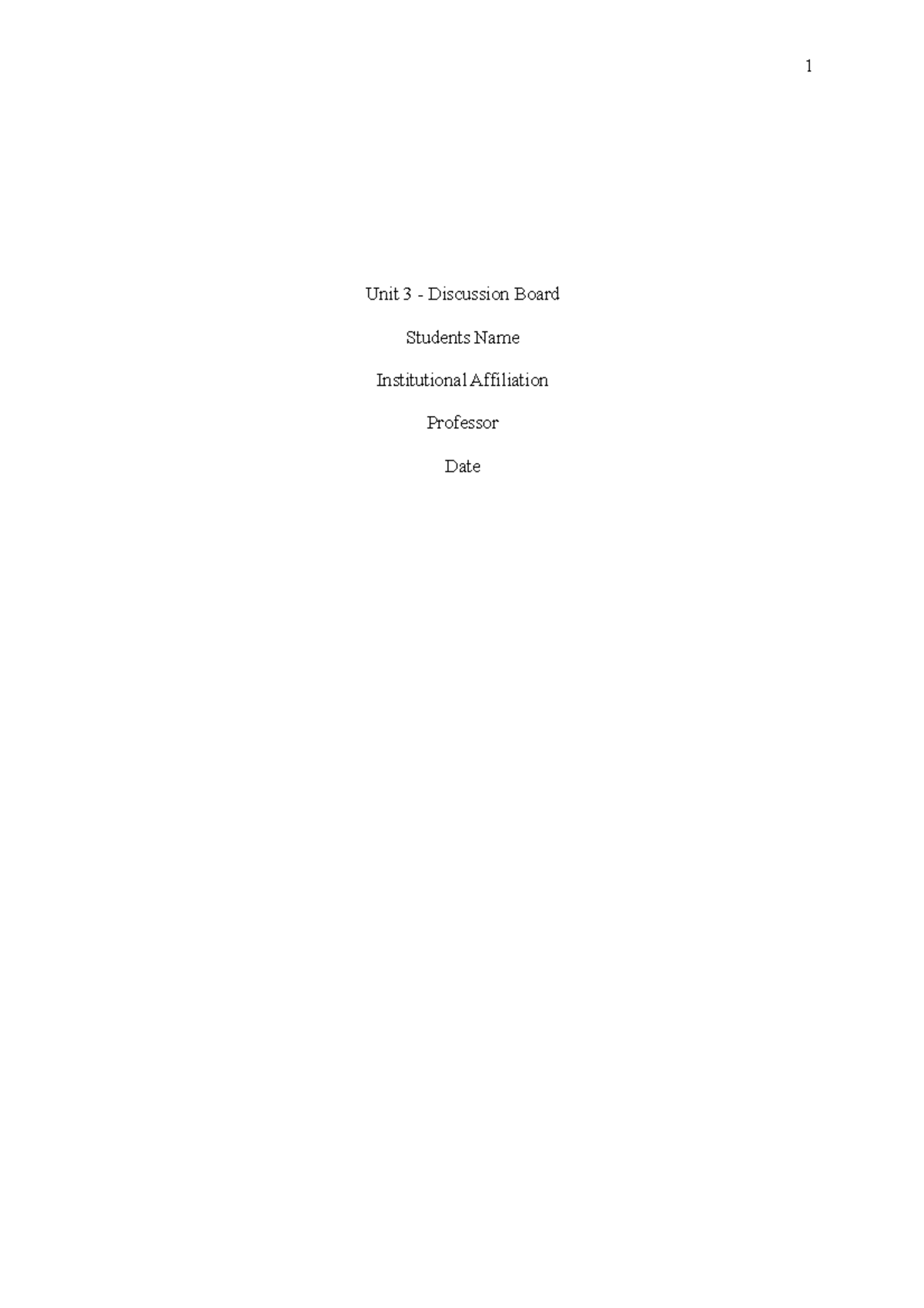 Unit 3 - Discussion Board - Unit 3 - Discussion Board Students Name ...