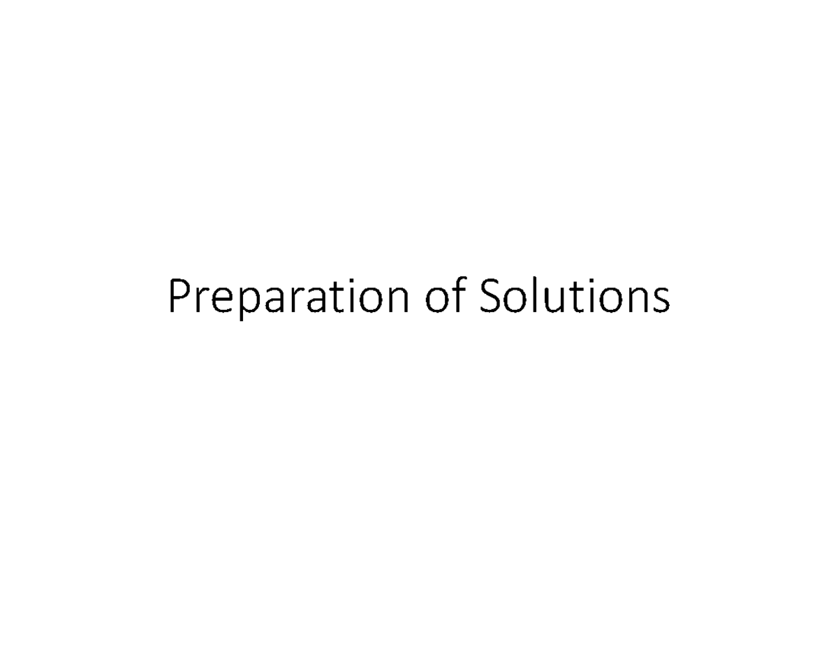 03.0 - Preparation of solutions and Dilutions - Preparation of ...