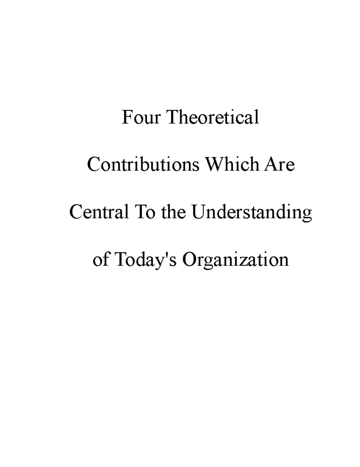 Four Theoretical Contributions to Understanding Organizations - Studocu