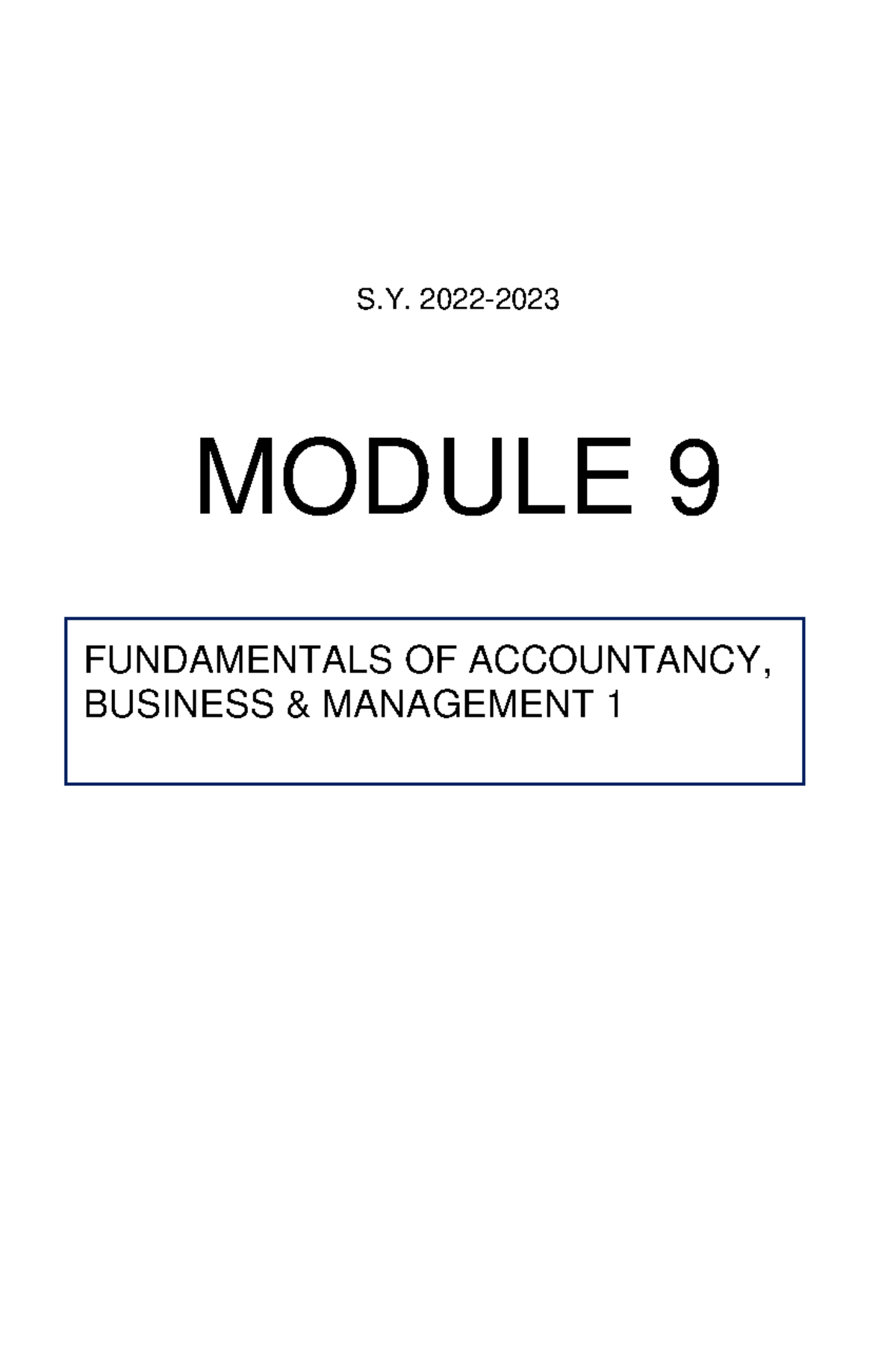 Fundamentals f of accounting - Module 9 - S. 2022- MODULE 9 ...