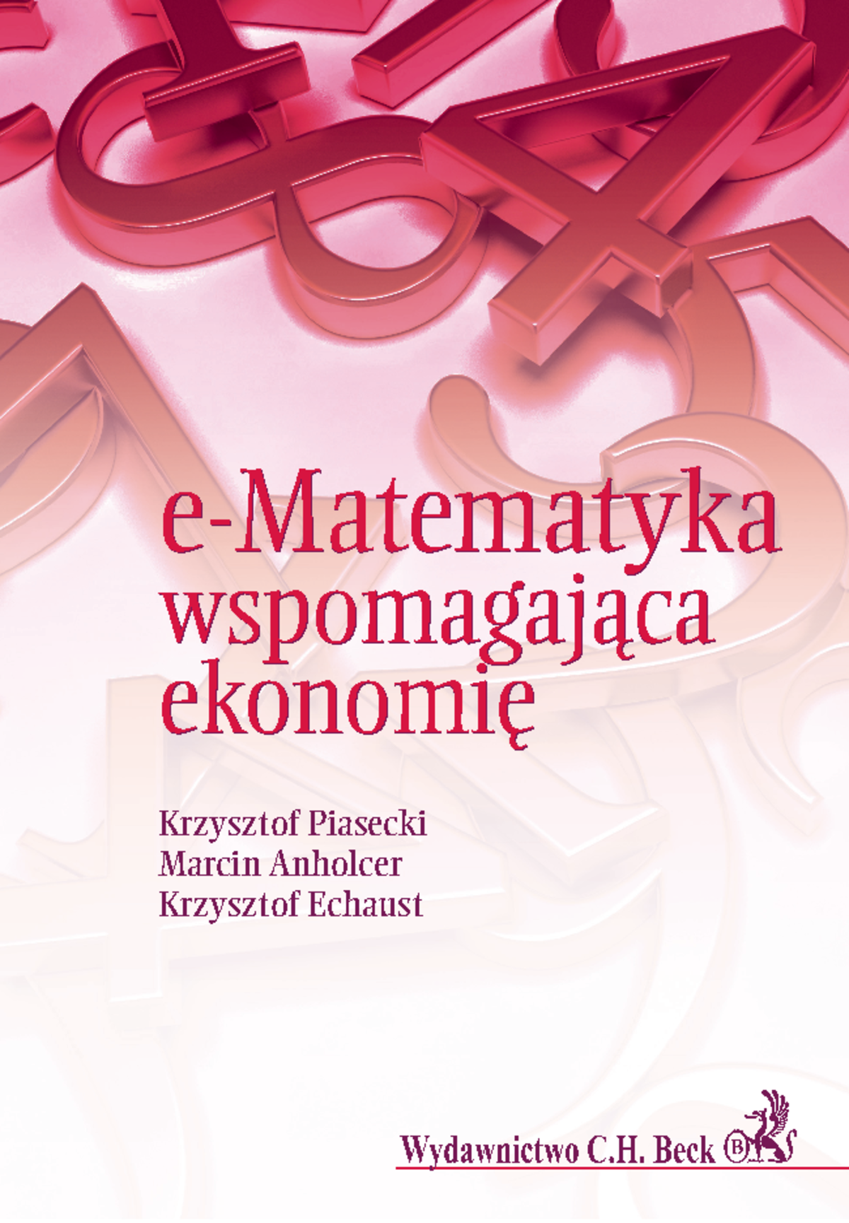 E matematyka wspomagajaca ekonomie krzysztof piasecki marcin anholcer ...
