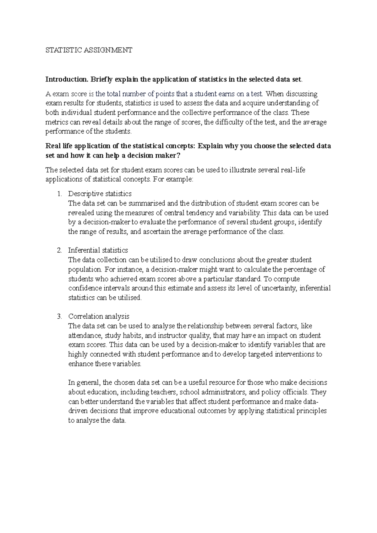 Statistic Assignment - STATISTIC ASSIGNMENT Introduction. Briefly explain the application of ...