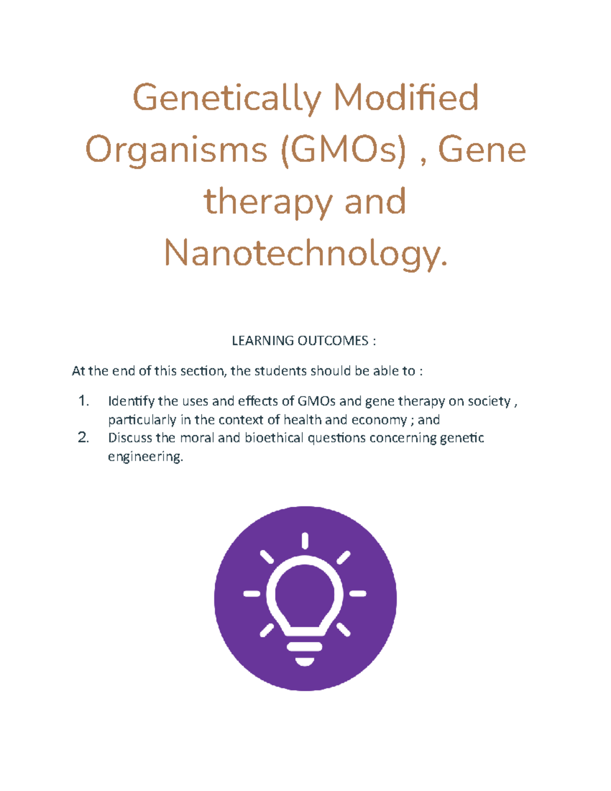 Genetically Modified Organisms (GMOs) , Gene therapy and Nanotechnology - LEARNING OUTCOMES : At ...