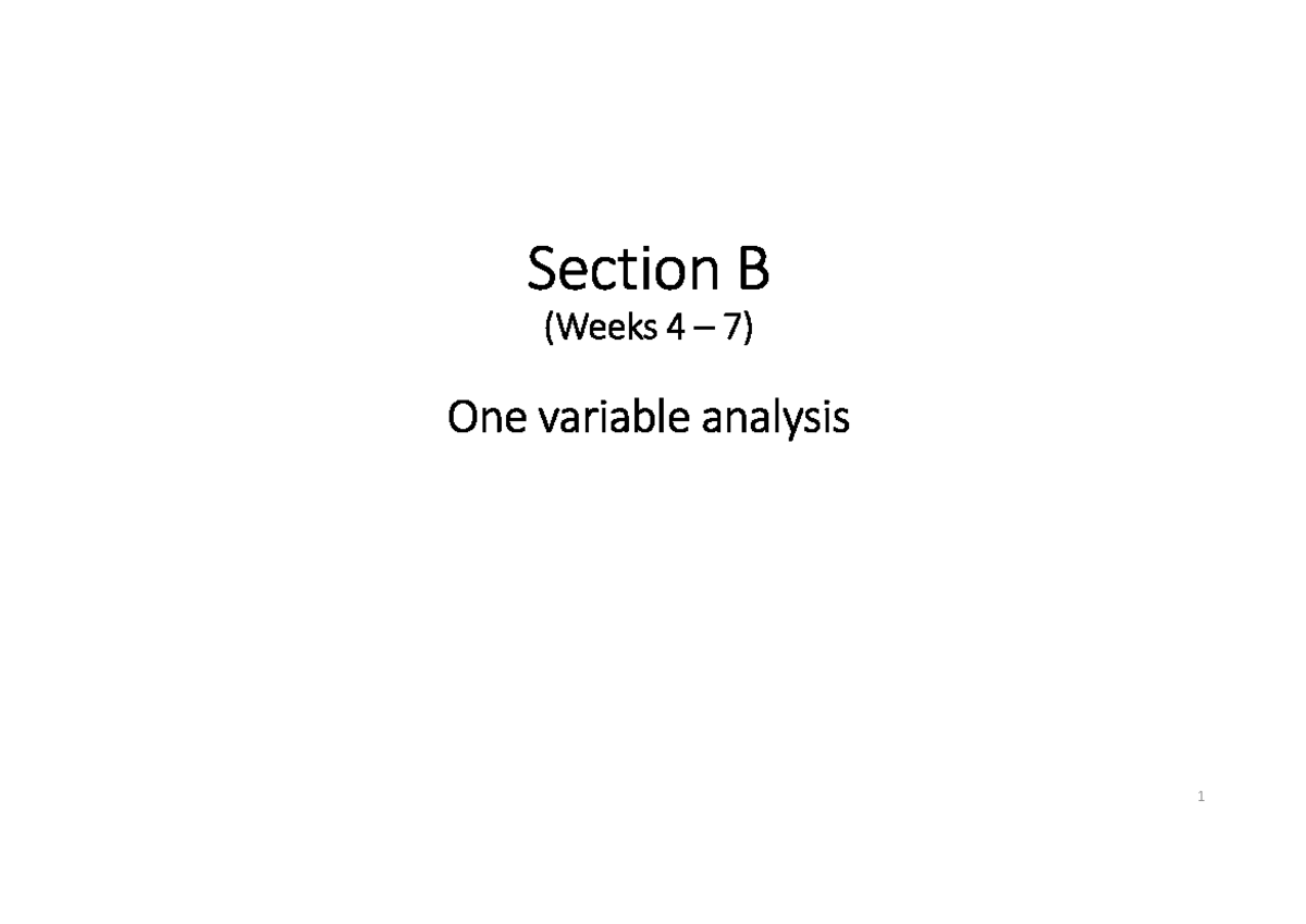 Student Lecture Notes STAT193 Week 4 - Section B (Weeks 4 – 7 ) One ...
