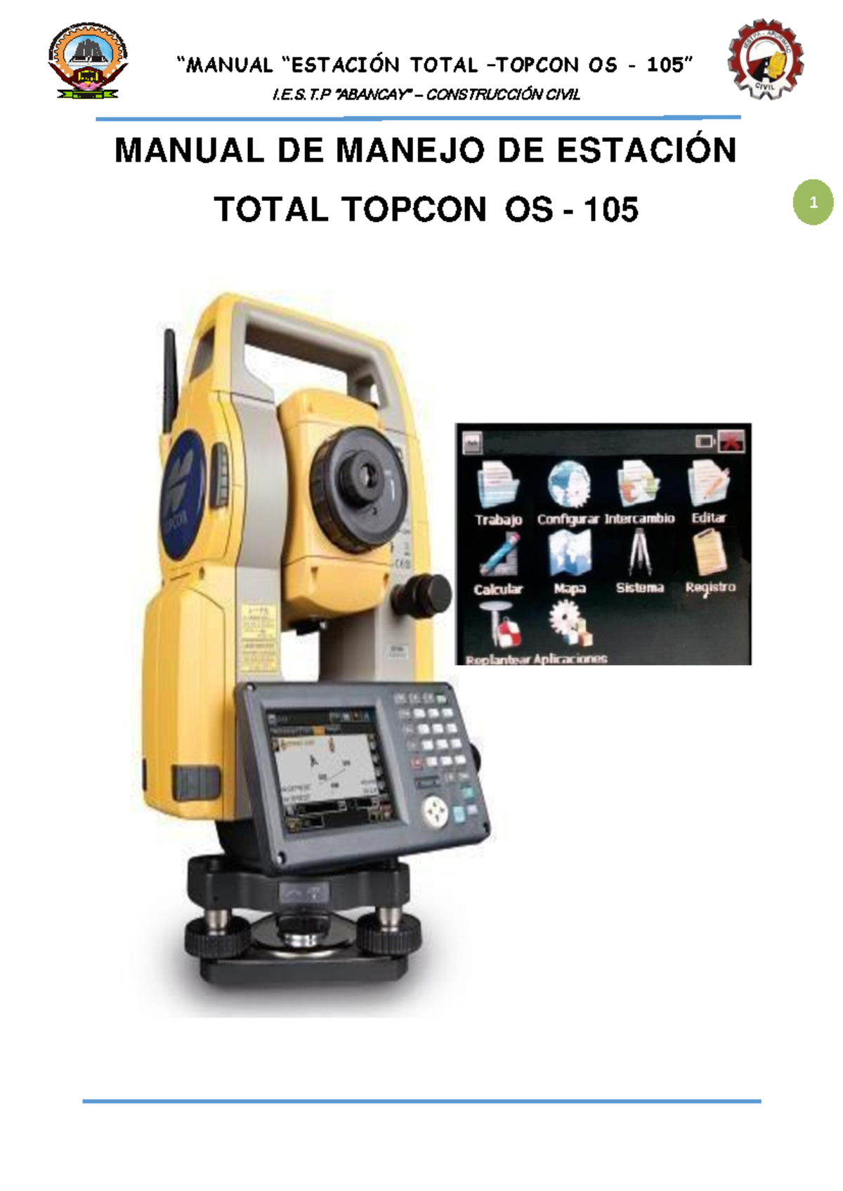 Manual DE Estacion Total Topcon OS-105 - 2019-1 - I.E.S.T “ABANCAY ...
