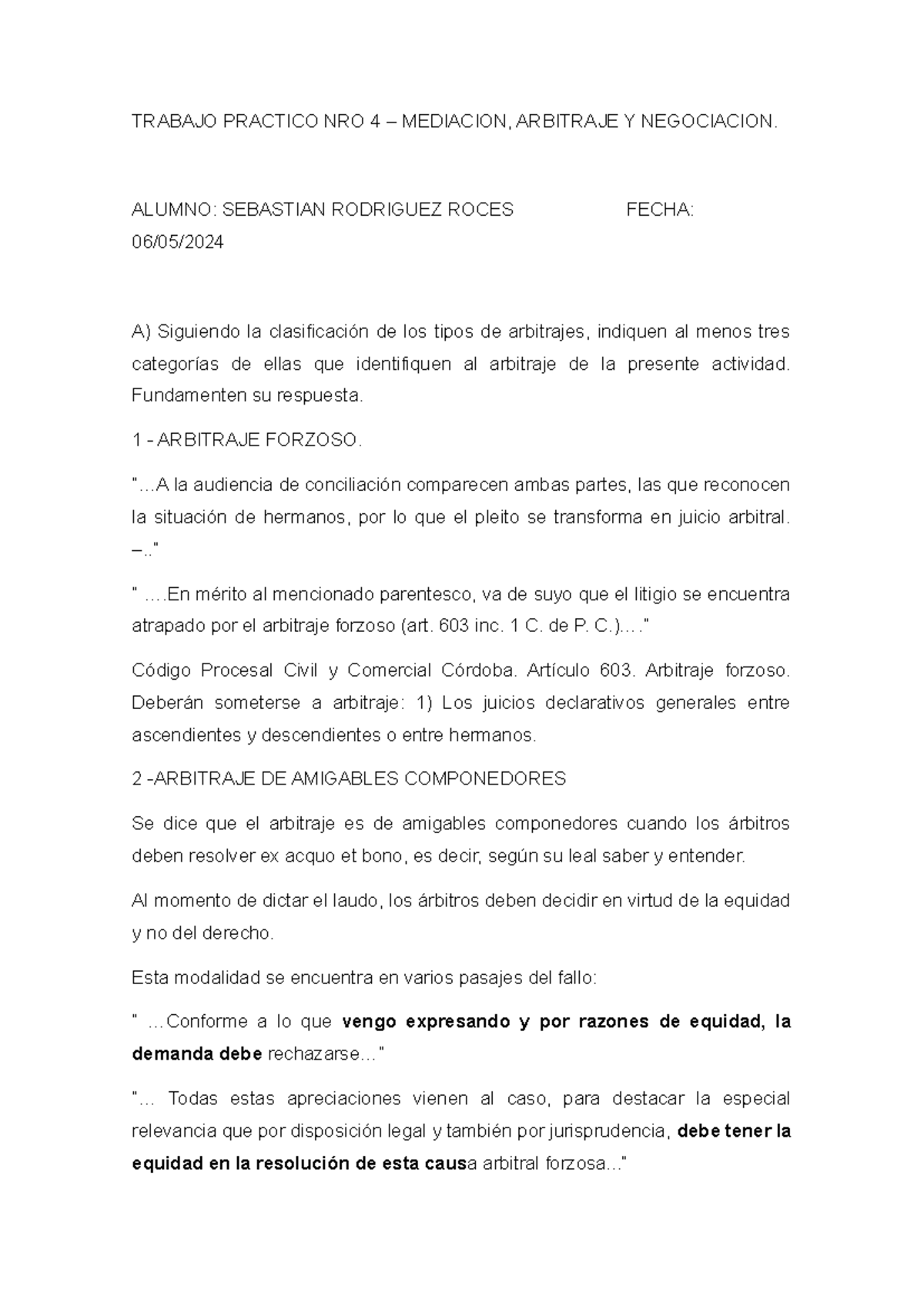 TP NRO 4 Aprobado SRR - Mediacion - TRABAJO PRACTICO NRO 4 – MEDIACION, ARBITRAJE Y NEGOCIACION ...