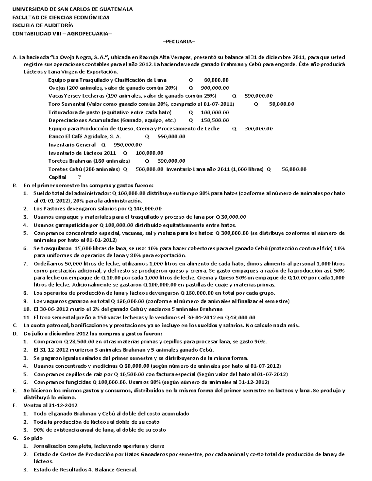 Enunciado La Oveja Negra - UNIVERSIDAD DE SAN CARLOS DE GUATEMALA FACULTAD DE CIENCIAS ECON ...
