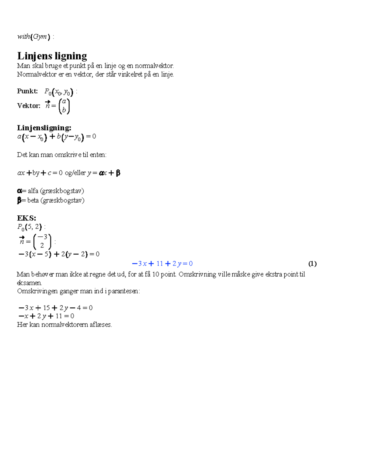 Linjens ligning - (1)(1) with Gym : Linjens ligning Man skal bruge et punkt på en linje og en ...