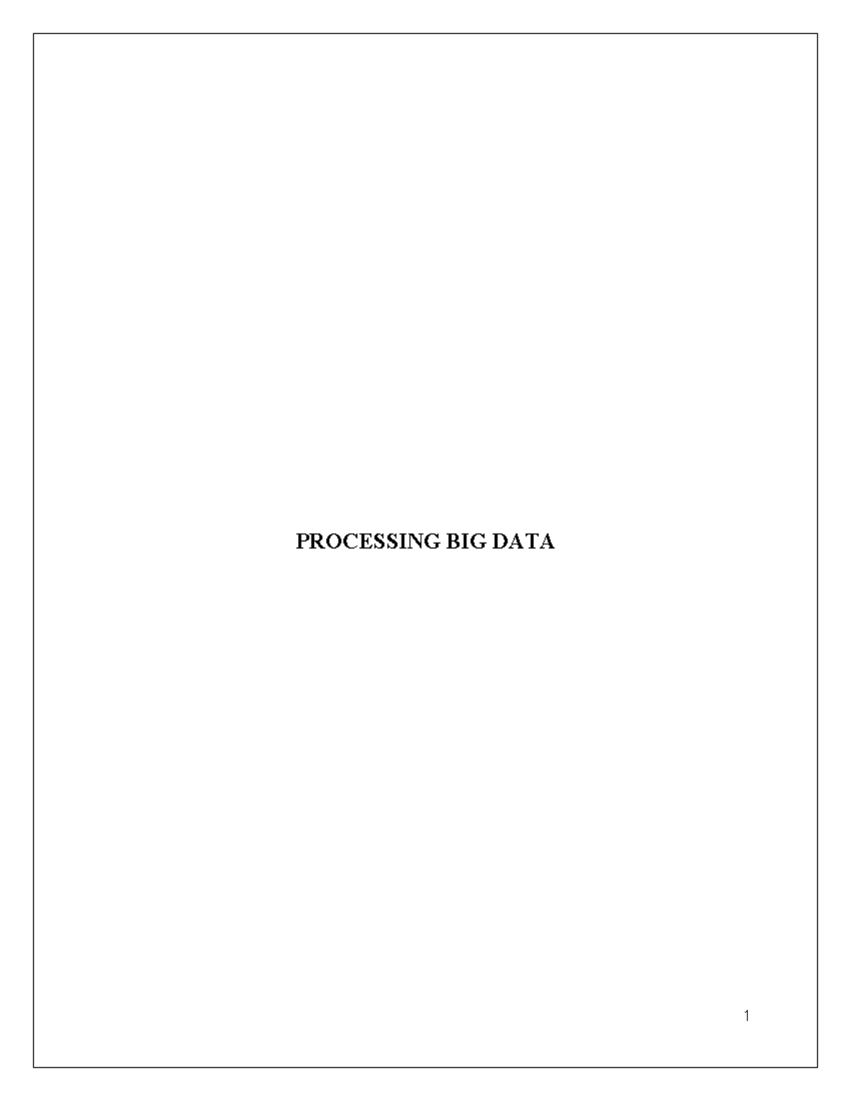 Code JN 3 assignment big data - PROCESSING BIG DATA Table of Contents - Studocu