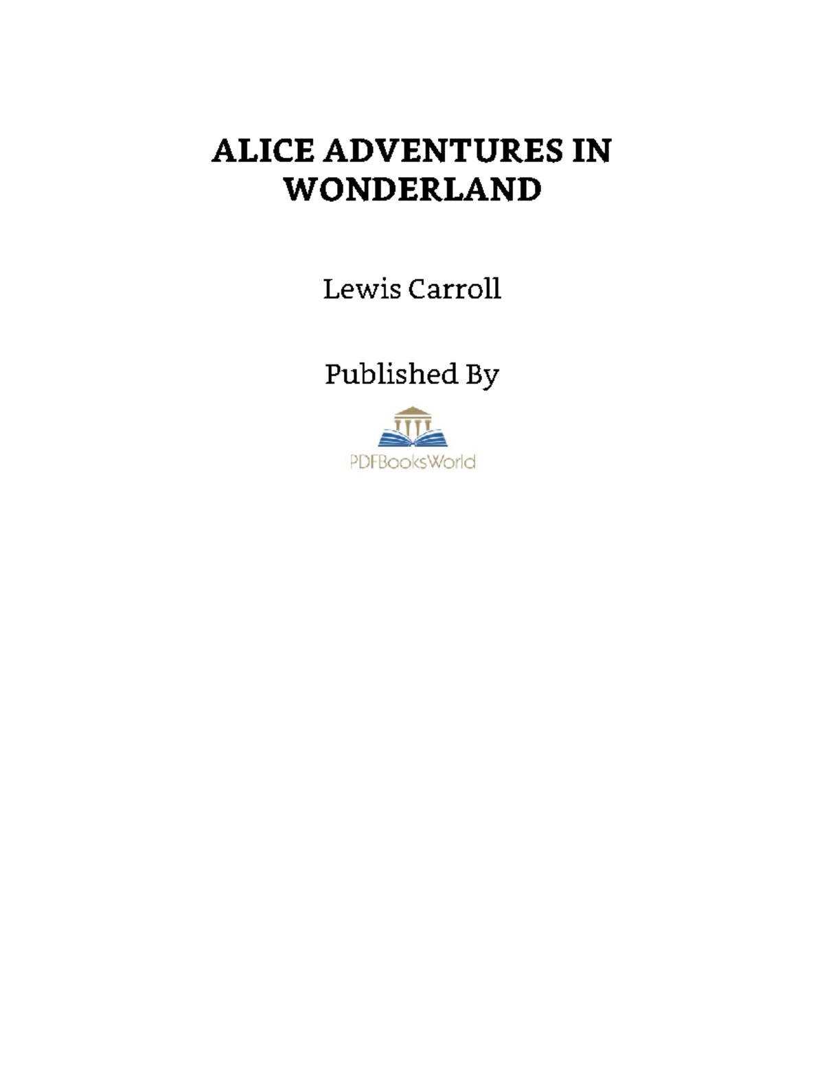 Alice adventures in wonderland - ALICE ADVENTURES IN WONDERLAND Lewis ...
