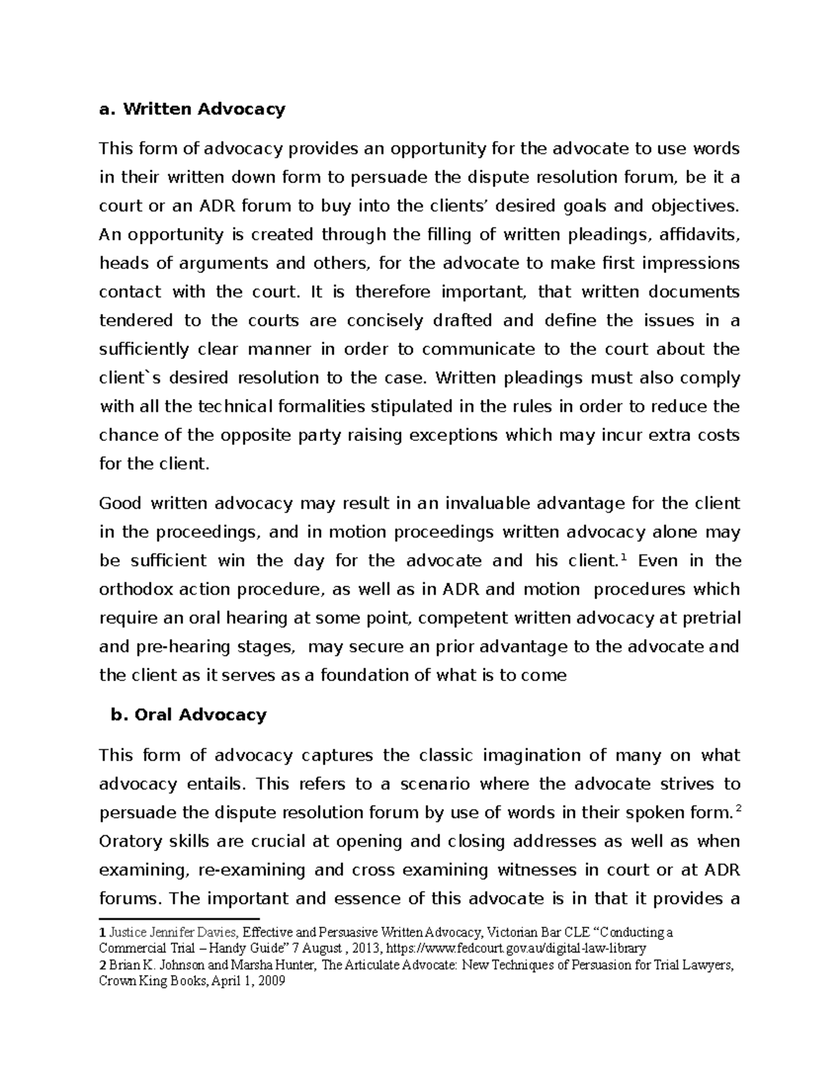 Advocacy assignment - a. Written Advocacy This form of advocacy ...