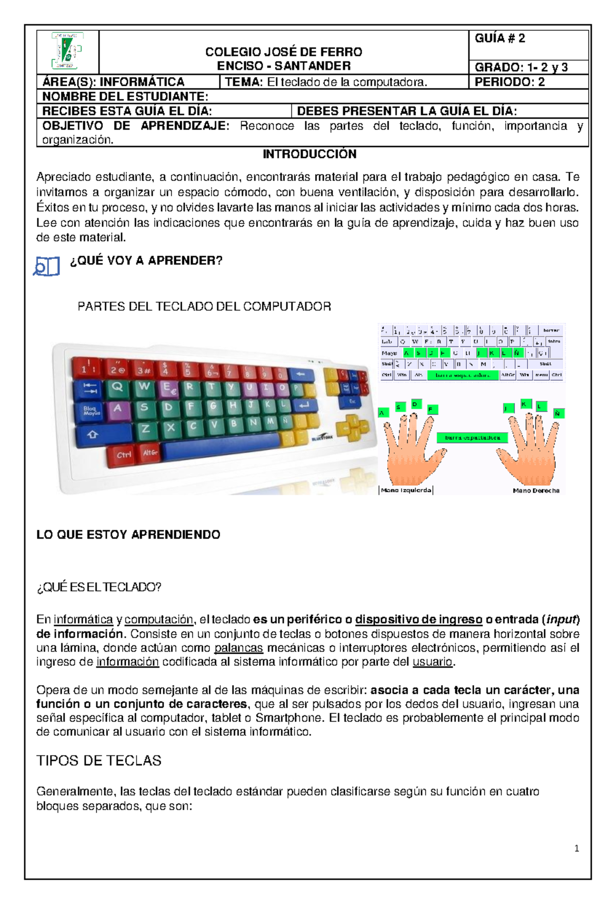 Informatica GUÍA 2 SEG-PERD. Grados 1-2Y3 - INTRODUCCIÓN Apreciado estudiante, a continuación ...