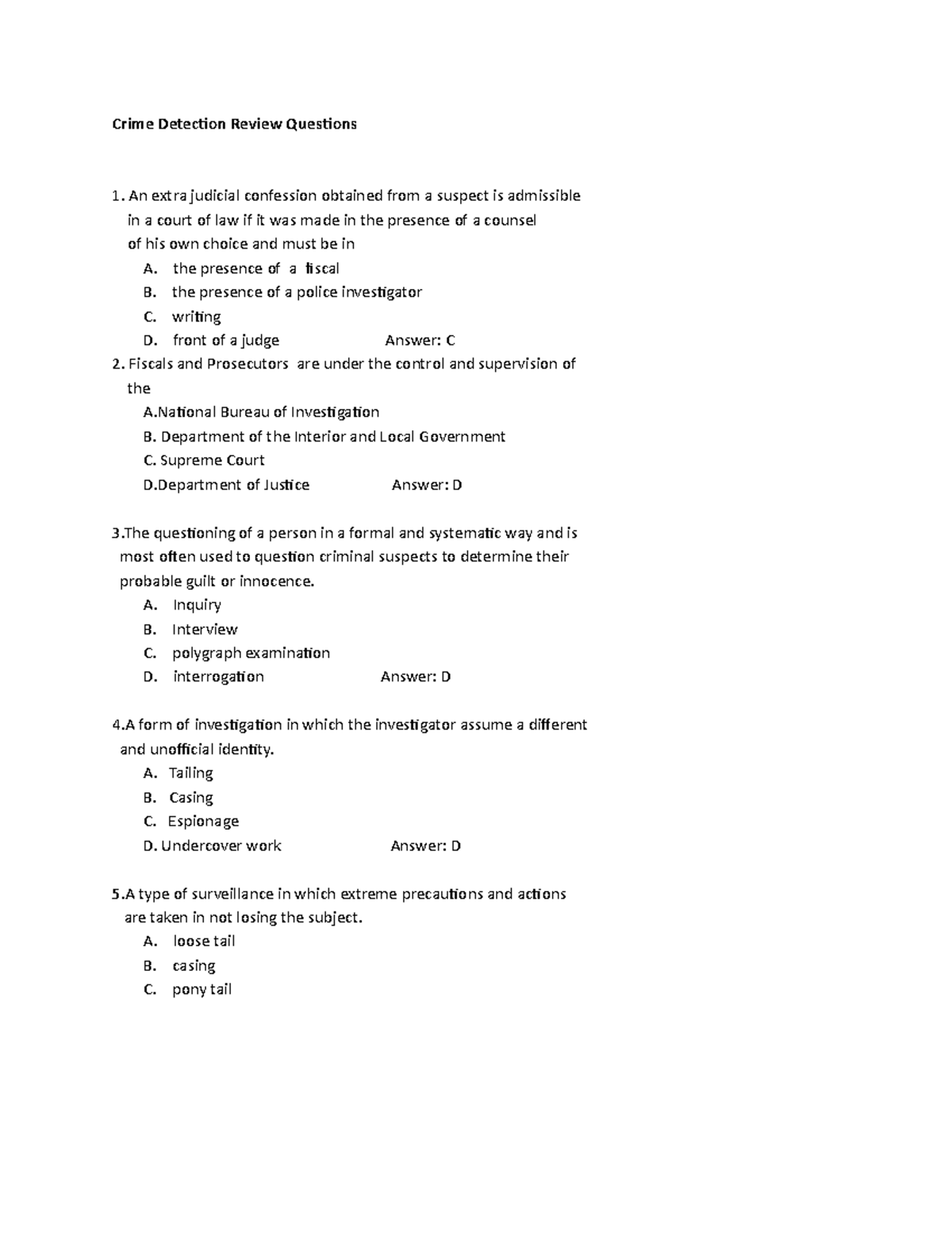 Crime Detection Review Questions 2 - the presence of a fiscal B. the ...