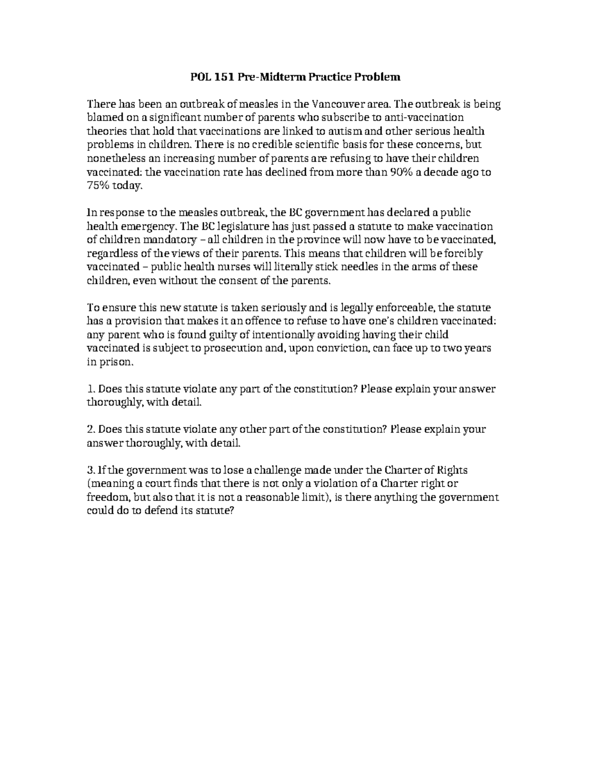 POL 151 Pre-Midterm Practice Problem - POL 151 Pre-Midterm Practice Problem There has been an ...