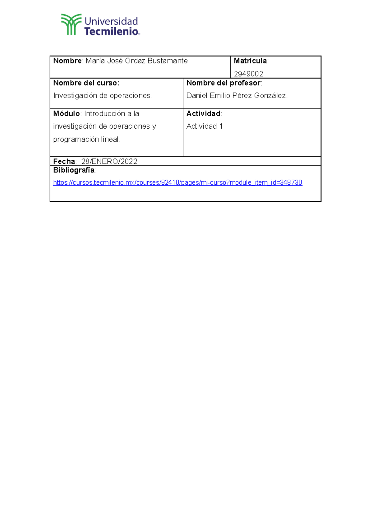 Actividad 1 de investigacion de operaciones - Nombre : María José Ordaz Bustamante Matrícula ...