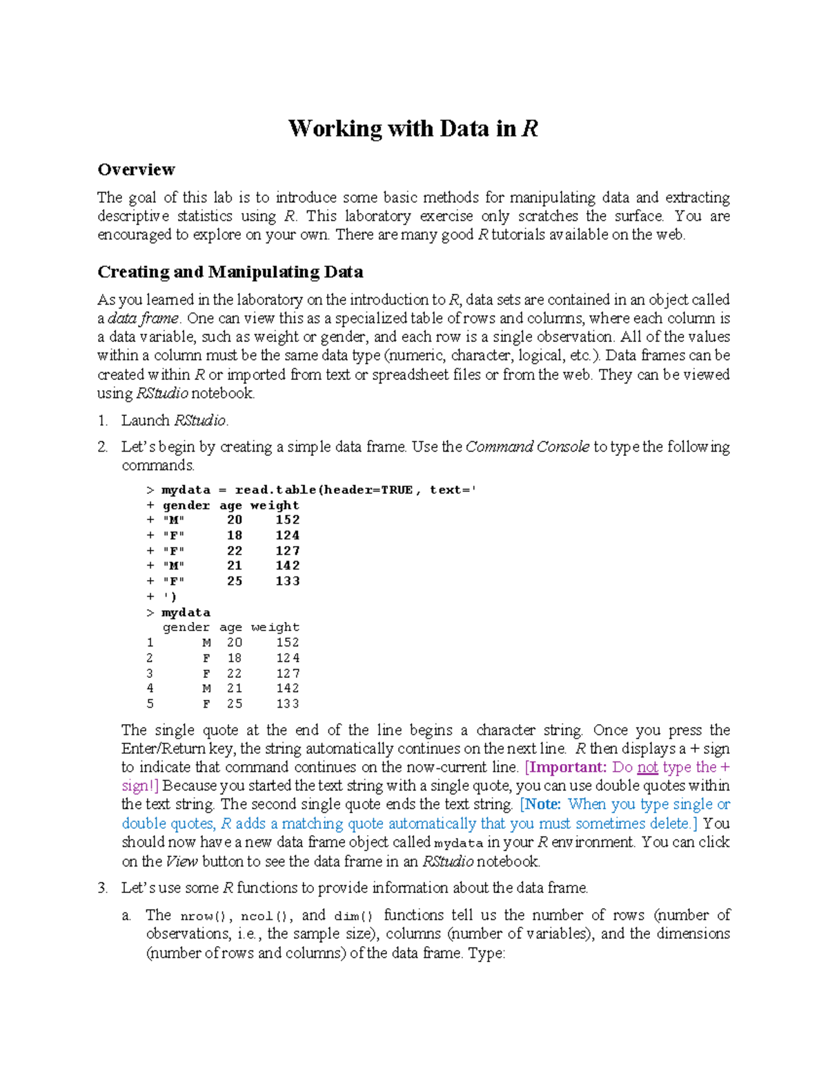 Lab 3 - Working with Data in R - Overview The goal of this lab is to introduce some basic ...