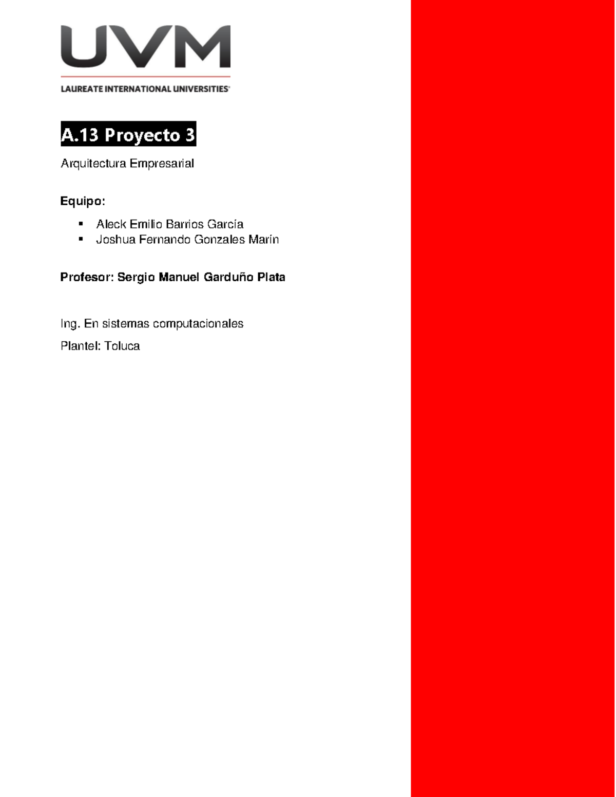 A13 AEBG JFGM - Yup - Equipo: Aleck Emilio Barrios García Joshua Fernando Gonzales Marín - Studocu