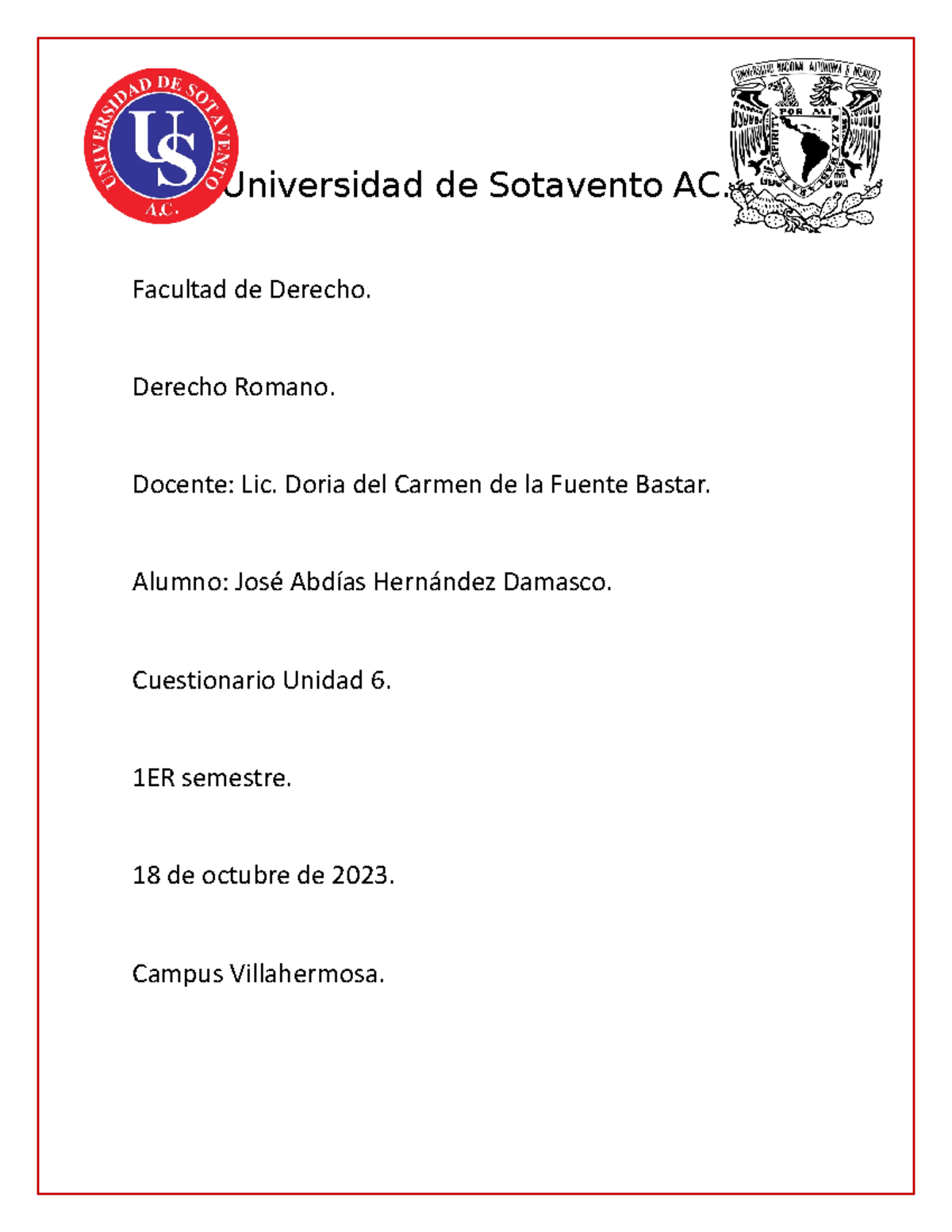 Cuestionario Unidad 6 Derecho Romano JAHD - Universidad de Sotavento AC ...